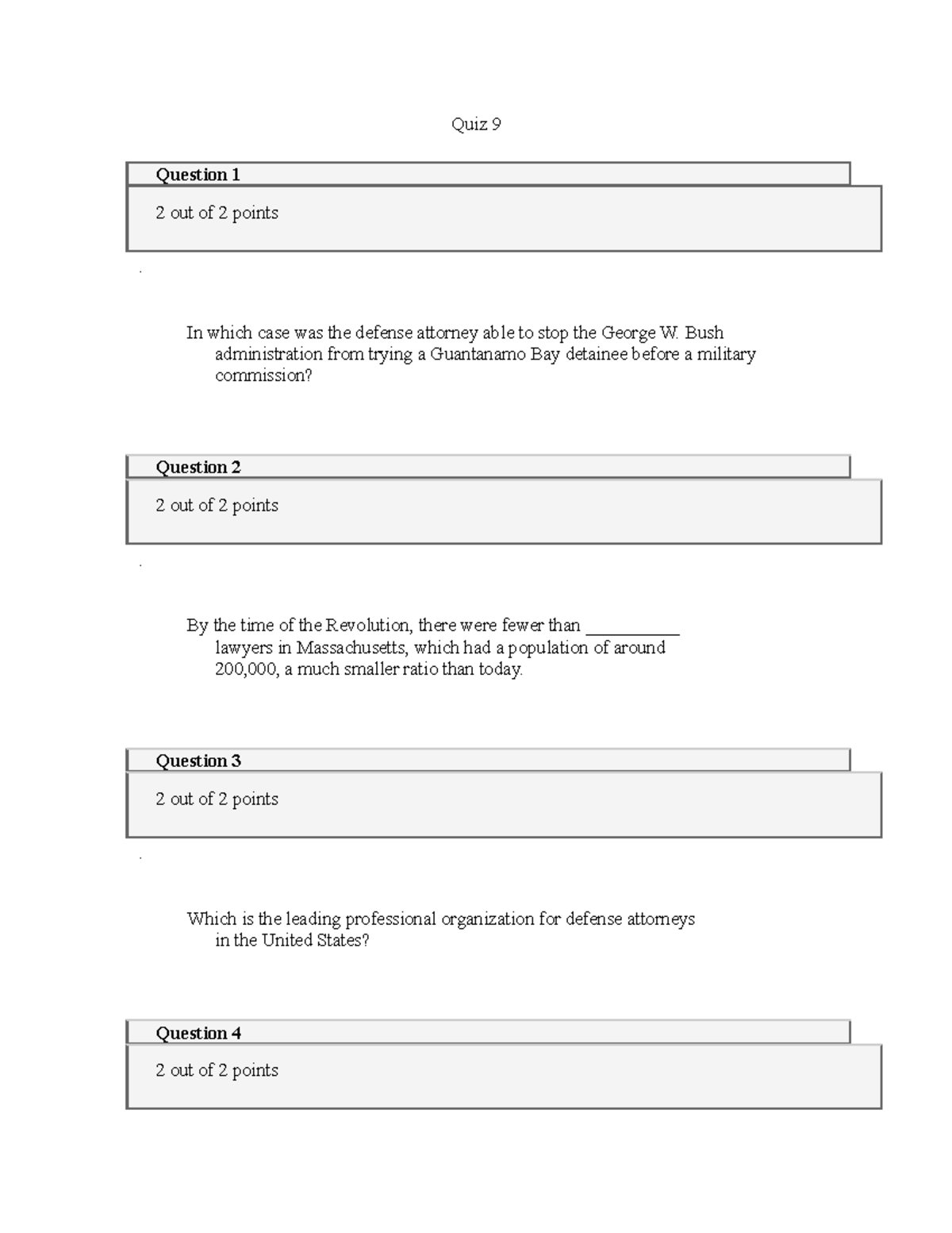 Weekly Quiz 9 for course - Quiz 9 Question 1 2 out of 2 points In which ...