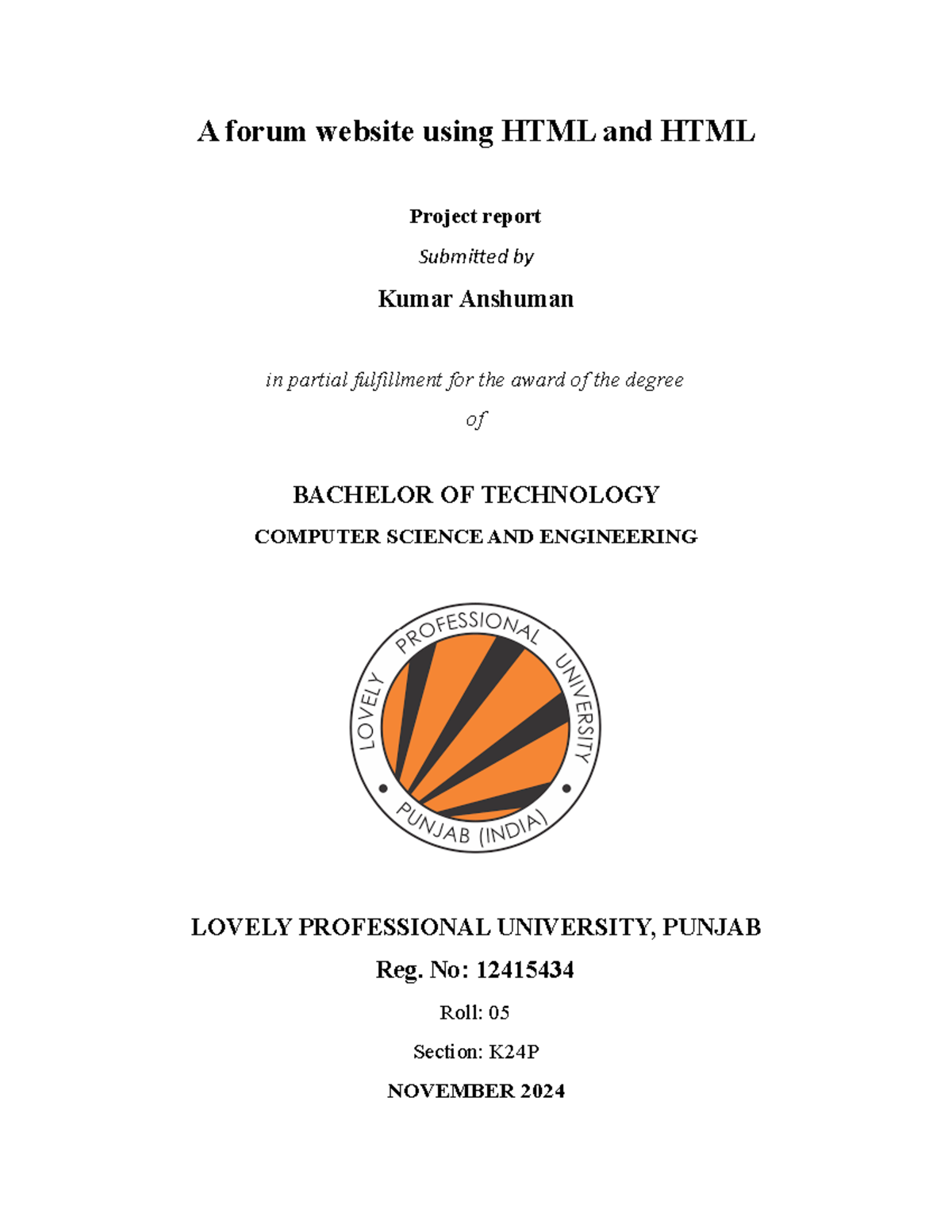 CA3 roll05 - project ca3 - A forum website using HTML and HTML Project report Submitted by Kumar ...