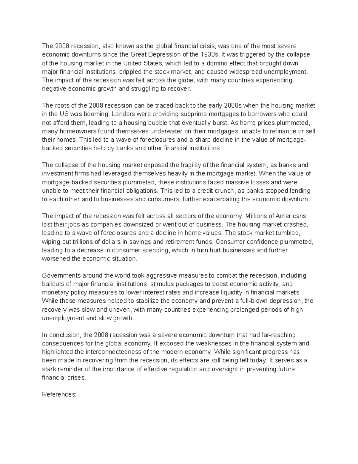 The 2008 recession, also known as the global financial crisis, was one ...