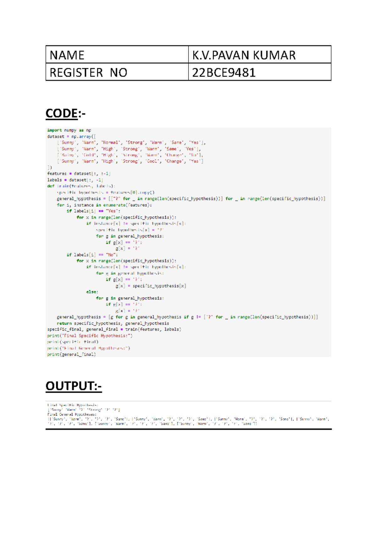 22BCE9481 ML LAB Assignment-3 - NAME K.V KUMAR REGISTER NO 22BCE9481 import numpy as np dataset ...