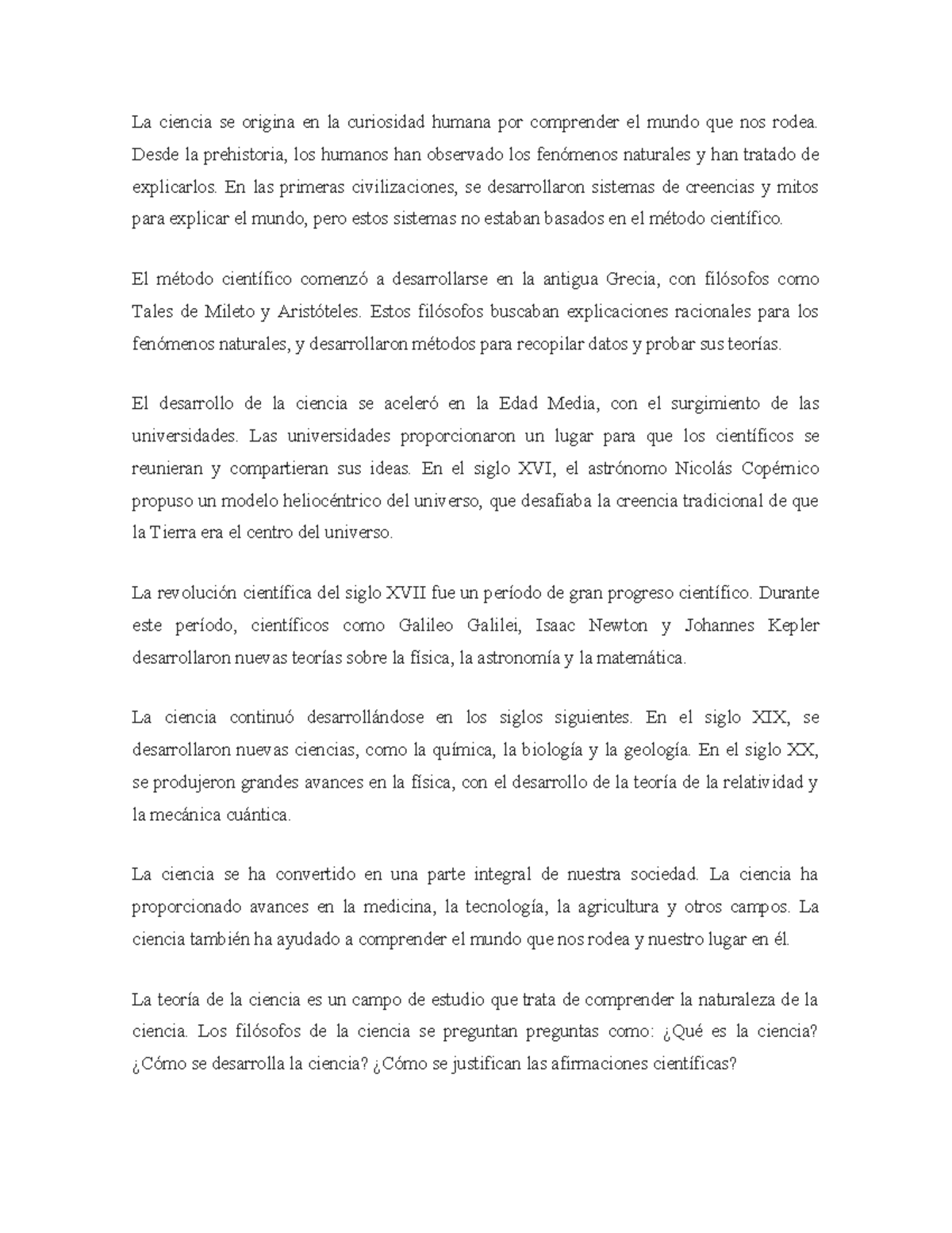 La ciencia se origina en la curiosidad humana por comprender el mundo ...