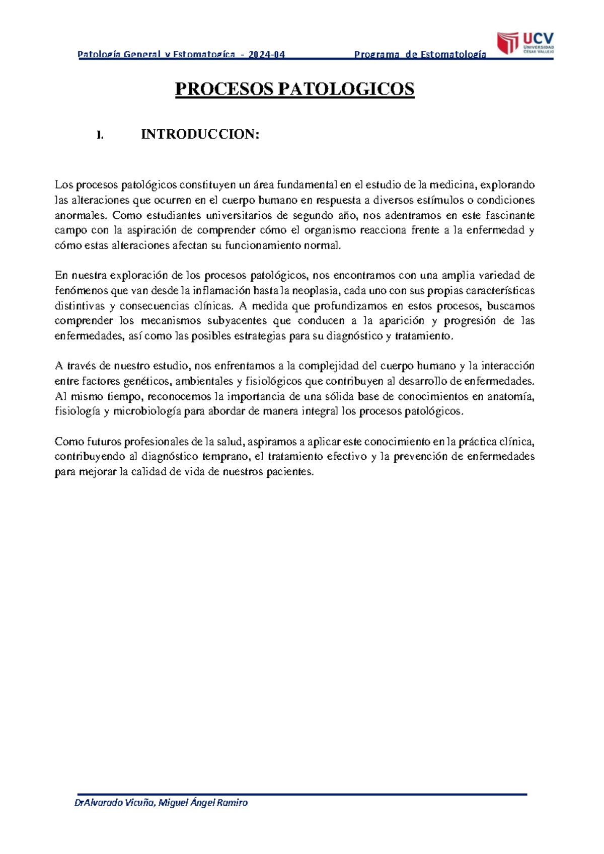 Informe DE Patologia. J - PROCESOS PATOLOGICOS I. INTRODUCCION: Los ...