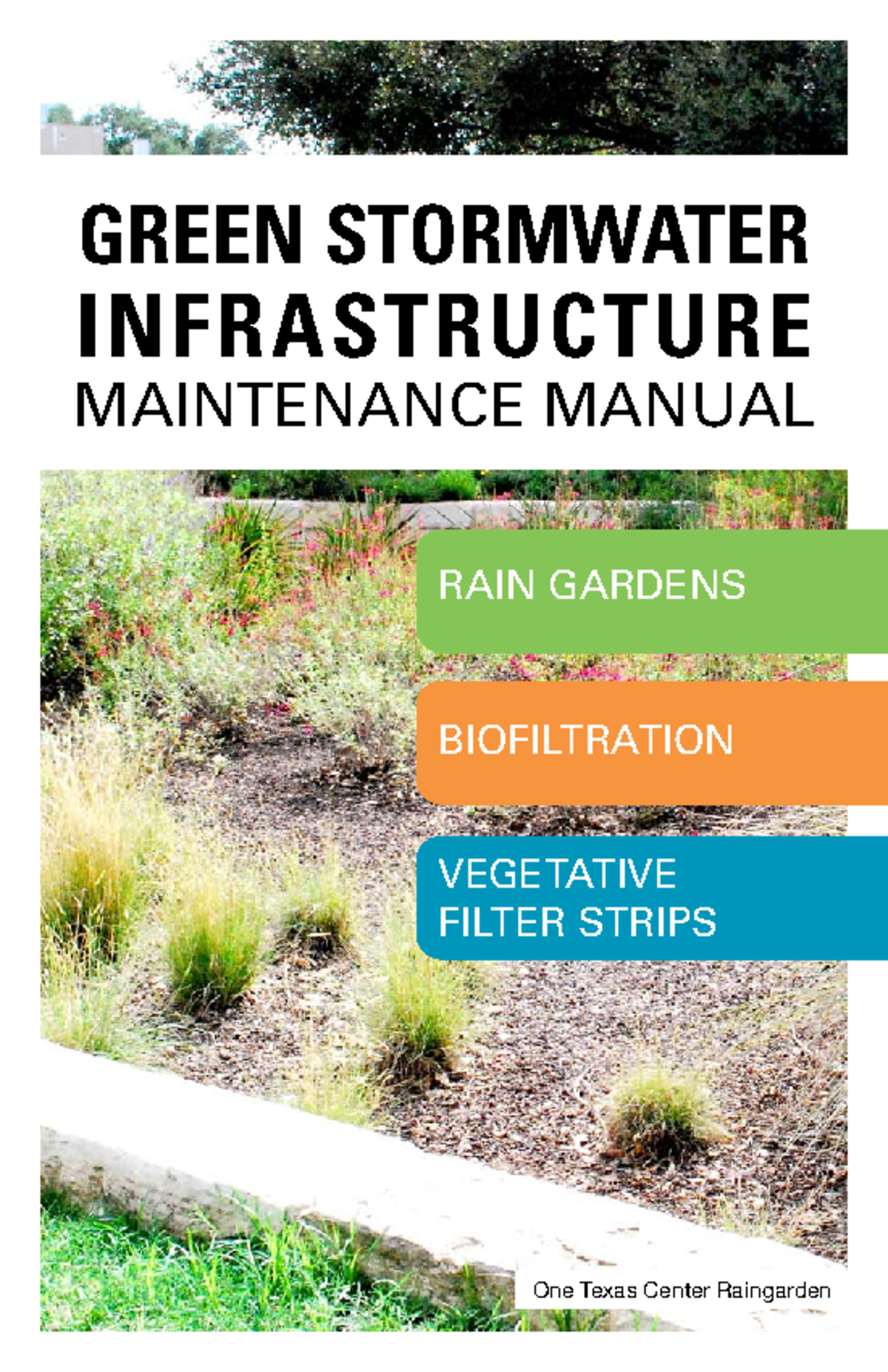GSI Maintenance Manual - RAIN GARDENS BIOFILTRATION VEGETATIVE FILTER ...