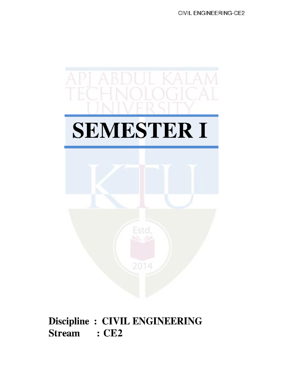 CE2 S1 Syllabus - CIVIL ENGINEERING-CE Discipline : CIVIL ENGINEERING Stream : CE SEMESTER I ...