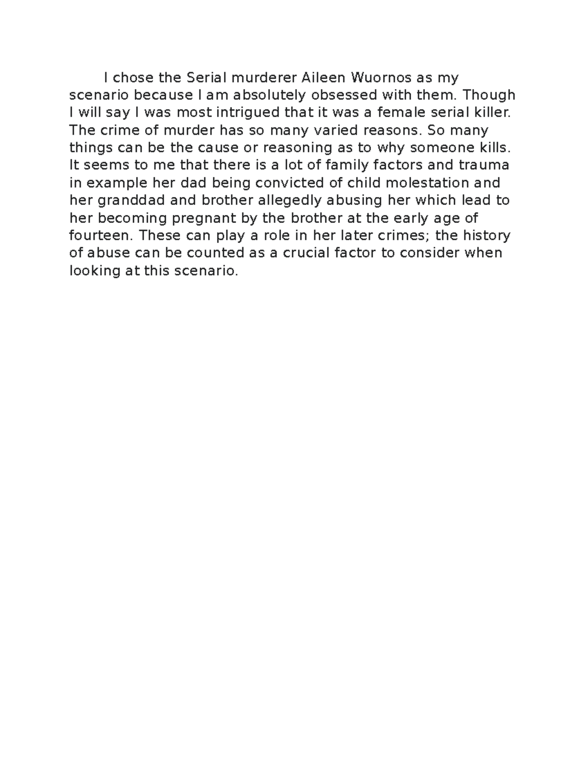 Criminal Psy Journal 1 - I chose the Serial murderer Aileen Wuornos as ...
