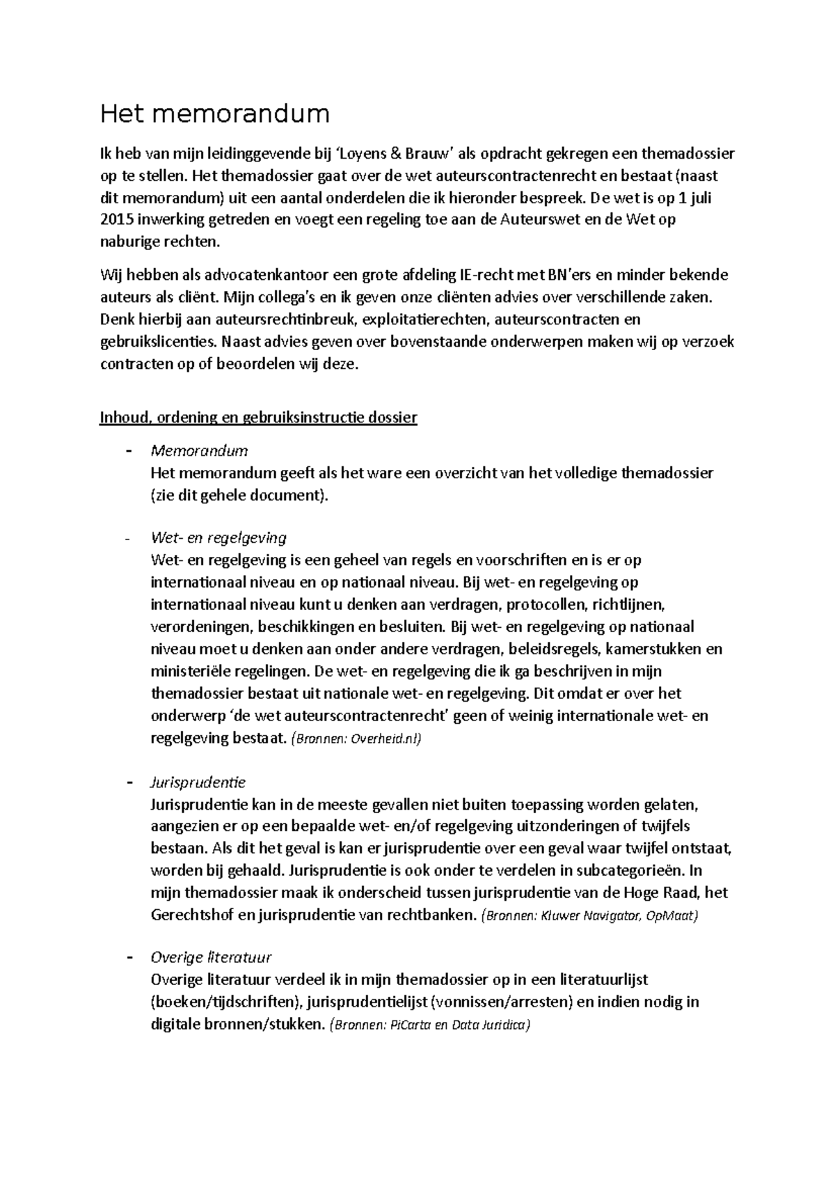 Werkstuk "Het memorandum " - Cijfer 8 - Het memorandum Ik heb van mijn ...