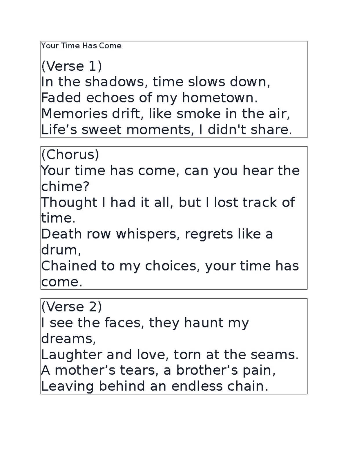 Your Time Has Come - Good - Your Time Has Come (Verse 1) In the shadows ...