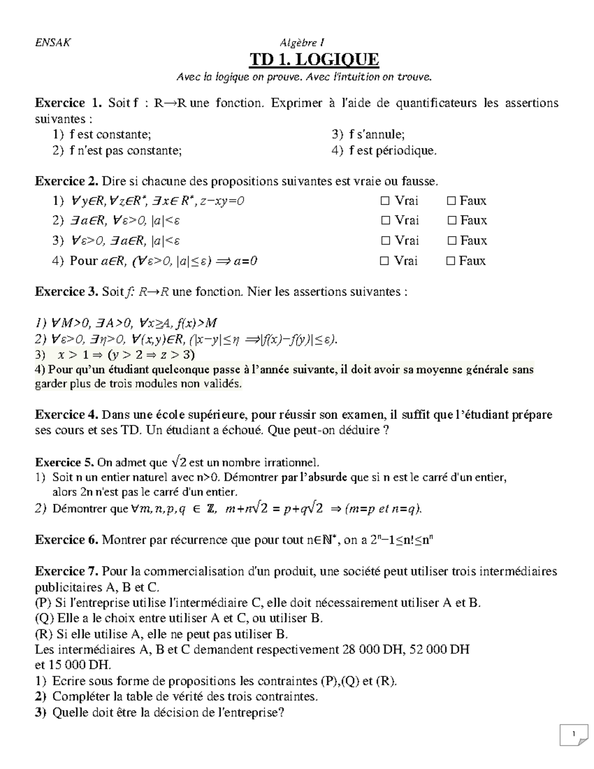 Exercice Algebre - ENSAK Algèbre I 1 TD 1. LOGIQUE Avec la logique on ... Exercice Algebre - ENSAK Algèbre I 1 TD 1. LOGIQUE Avec la logique on ...