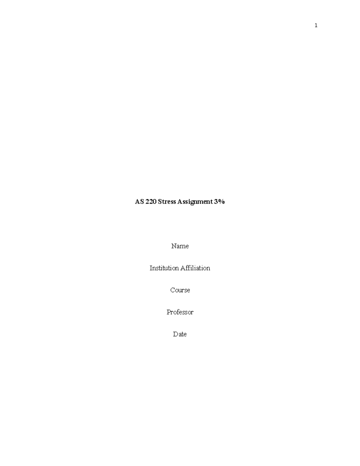 AS 220 Stress Assignment 3 - AS 220 Stress Assignment 3% Name ...