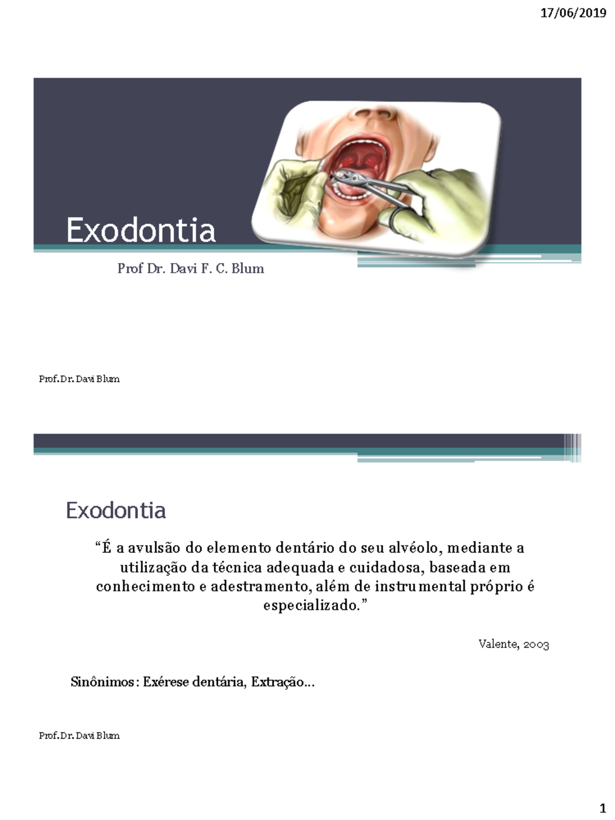 Exodontia Simples - noções básicas para cirurgia - Prof. Dr. Davi Blum ...