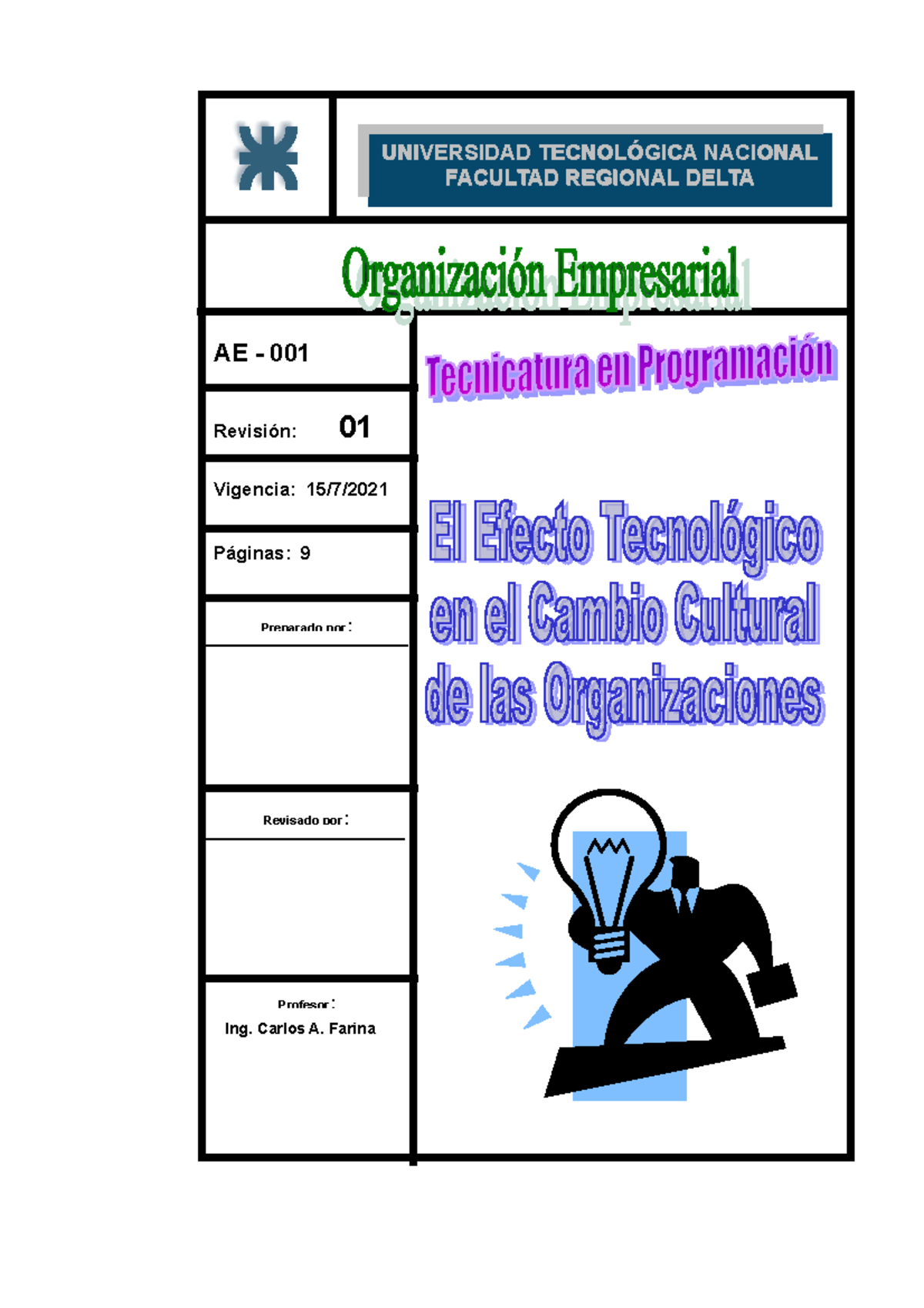 AE-001-El enfoque Tecnológico - UNIVERSIDAD TECNOLÓGICA NACIONALUNIVERSIDAD TECNOLÓGICA NACIONAL ...