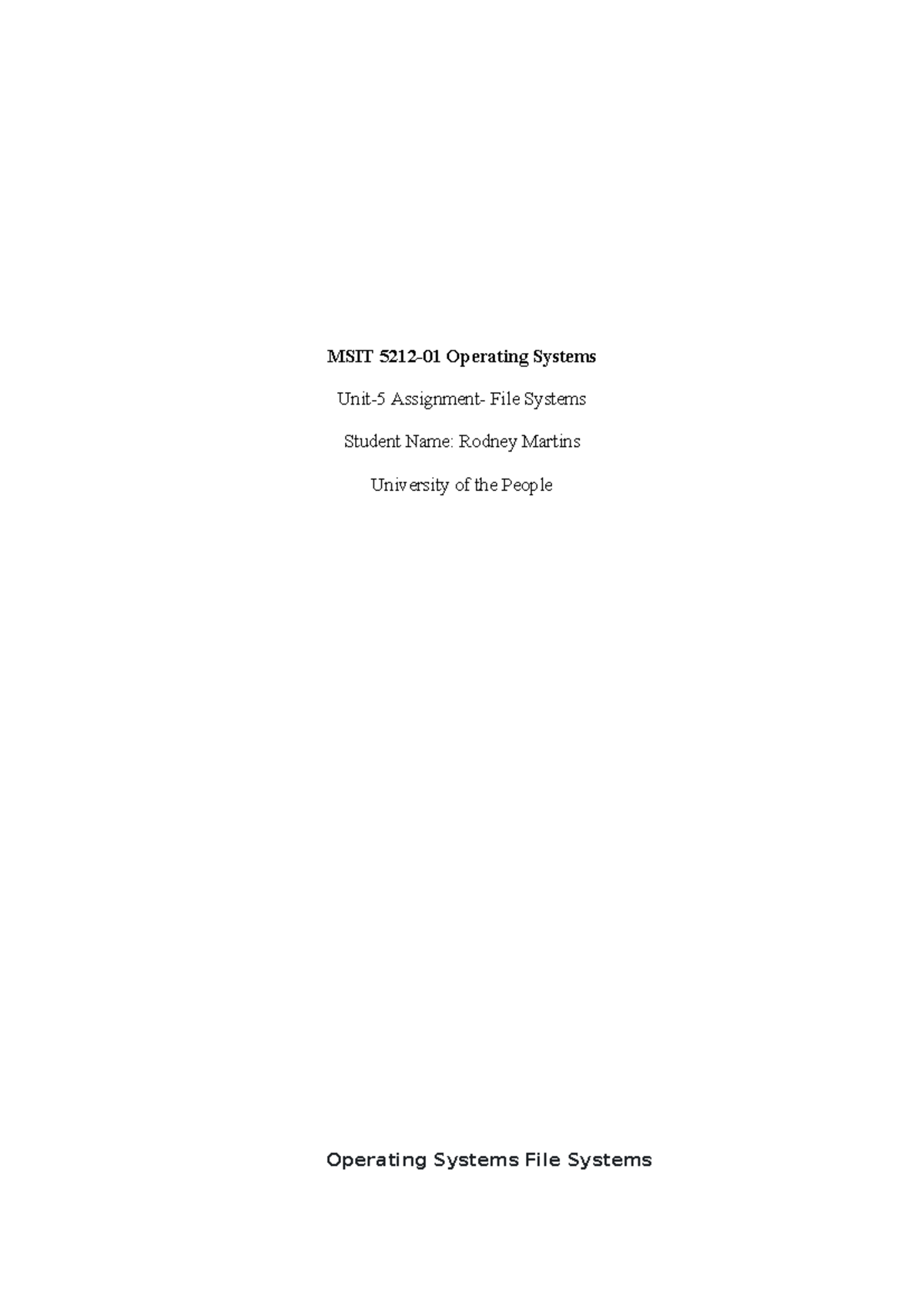MSIT 5212-assignment unit-5 Operation System File systems - MSIT 5212-01 Operating Systems Unit ...