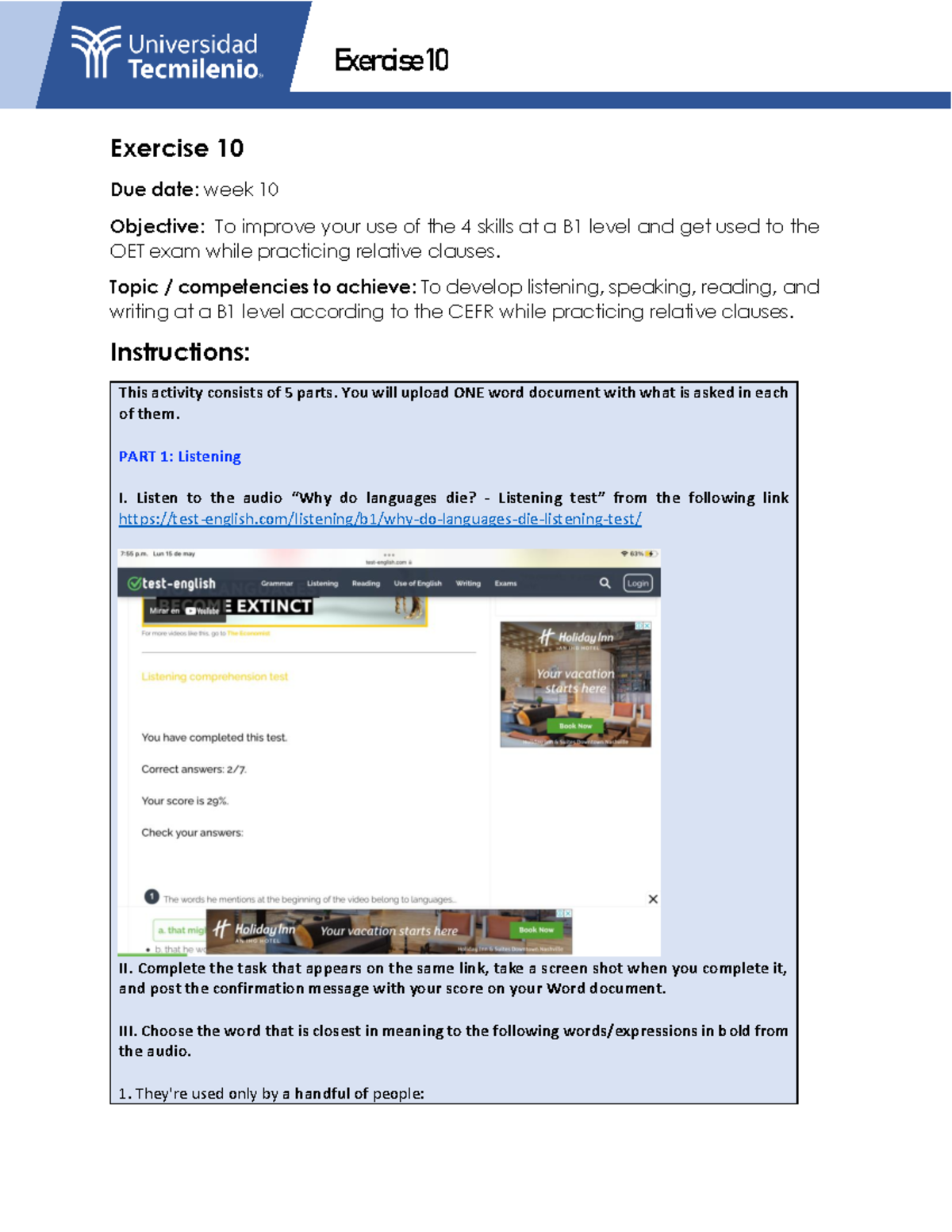 Workshop 10 - Exercise 10 Due date: week 10 Objective: To improve your use of the 4 skills at a ...