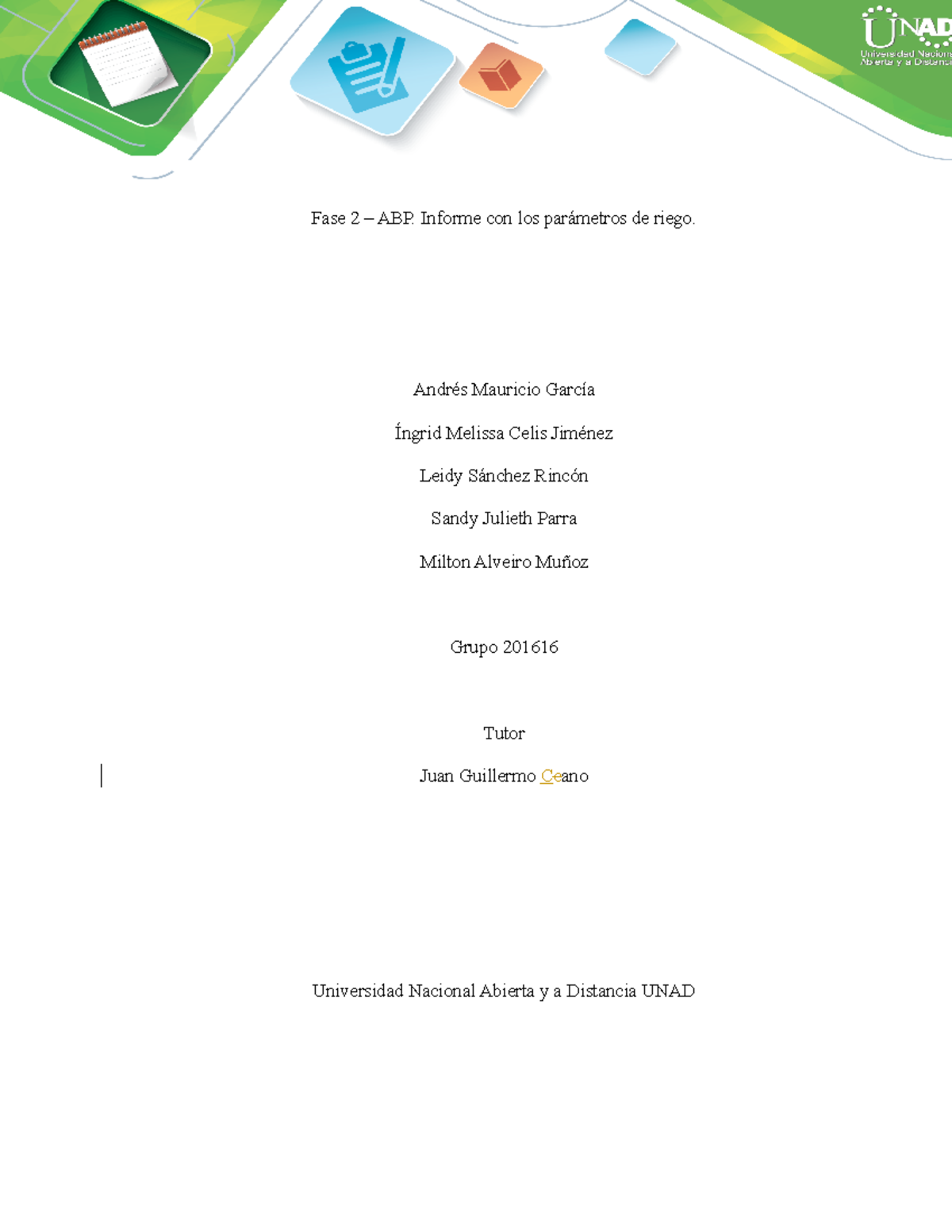 Fase 2 - ABP grupal - No Aplica - Fase 2 – ABP. Informe con los parámetros de riego. Andrés ...