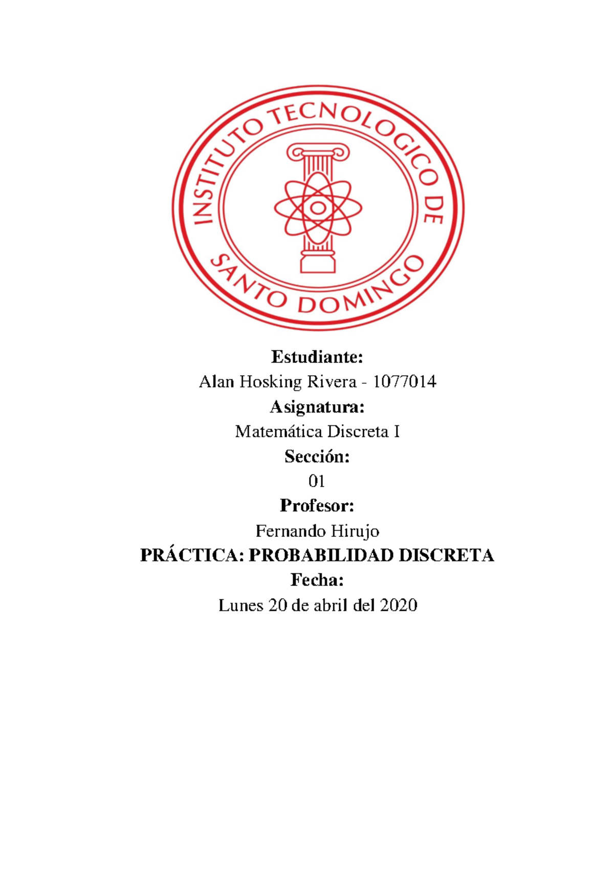 Practica 4 - Probabilidad Discreta - Warning: TT: undefined function: 32 Estudiante: Alan ...