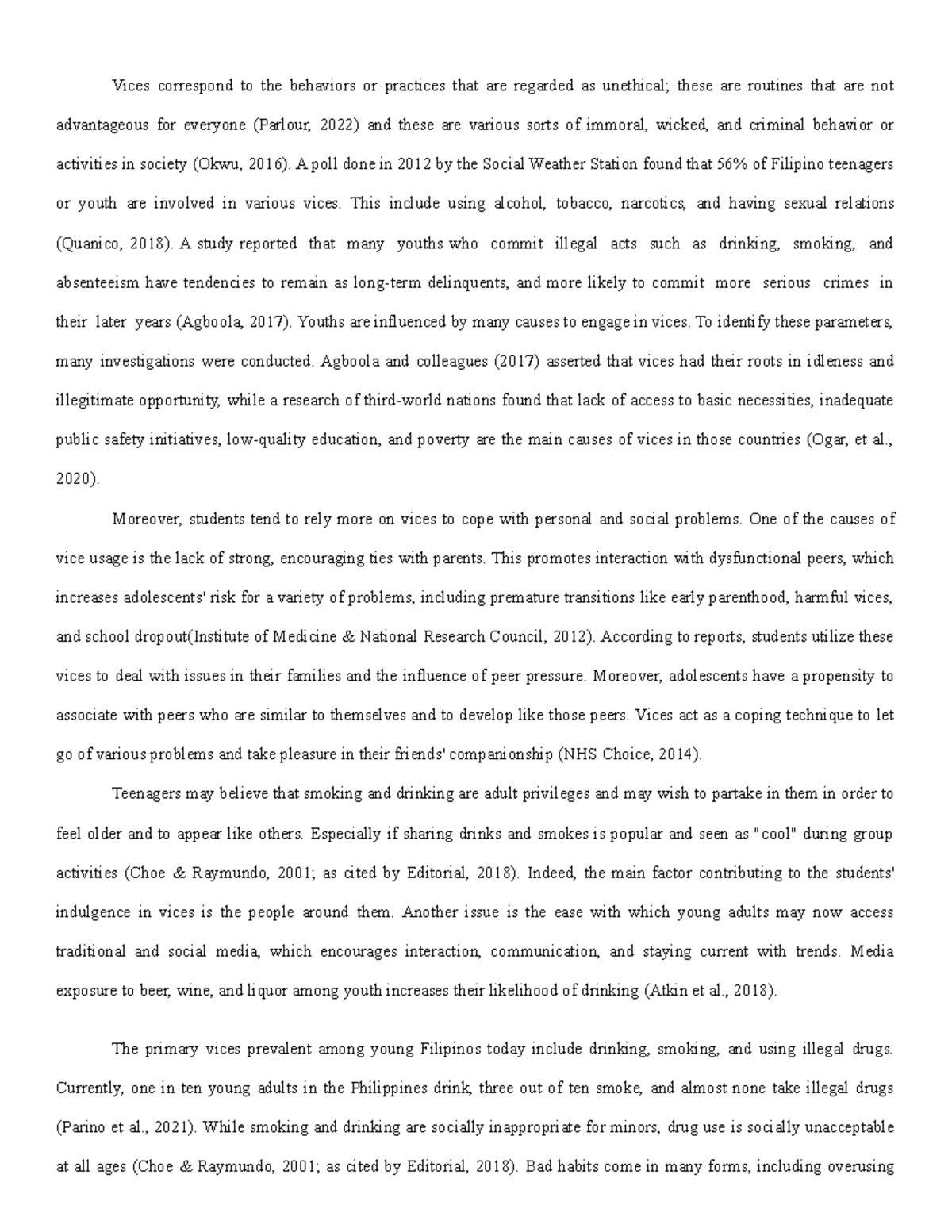 Vices correspond to the behaviors or practices that are regarded as ...