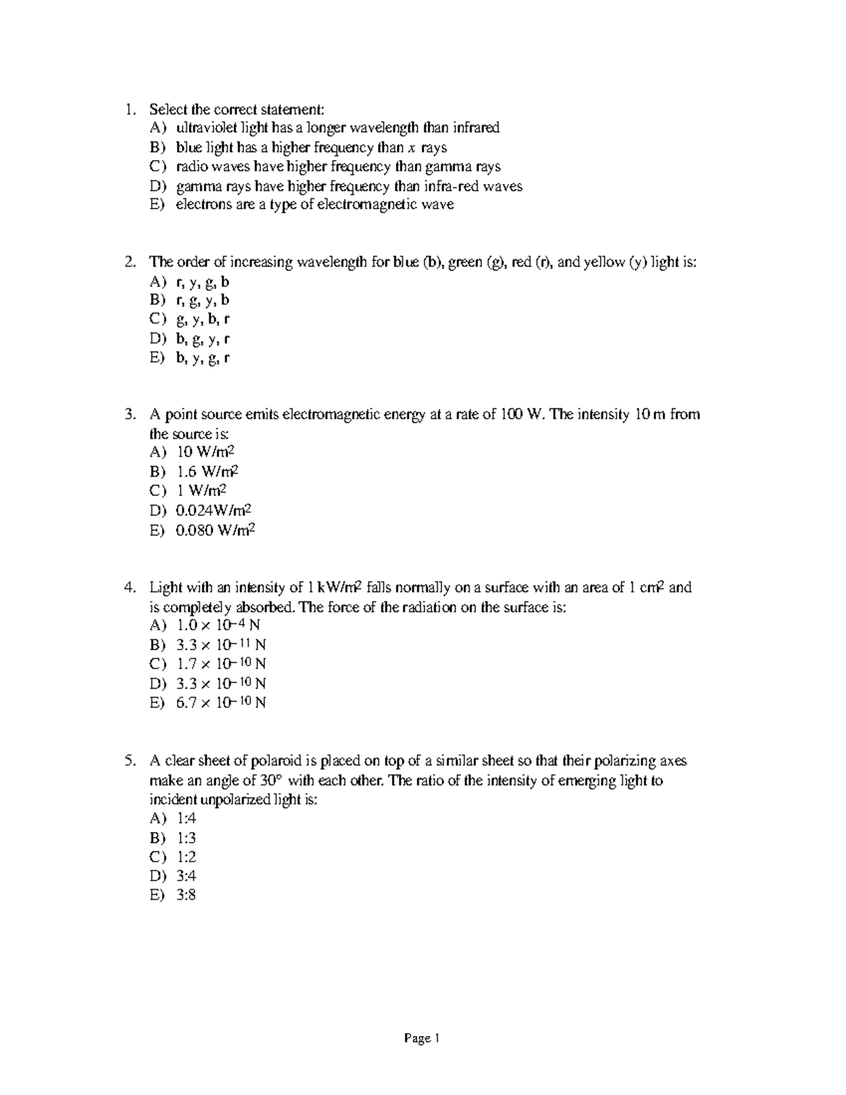 Chap1 - quiz - Fall 2017 - 1. Select the correct statement: A) ultraviolet light has a longer ...