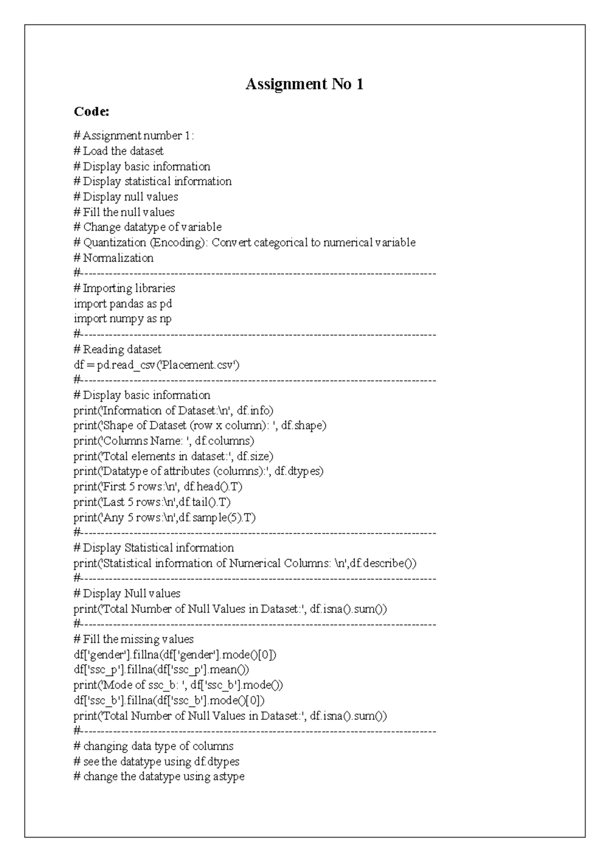 Assignment No 1 - T) print('Last 5 rows:\n',df().T) print('Any 5 rows ...
