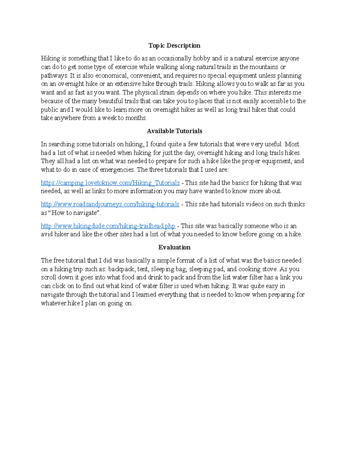 Project Unit 3 - Assignment and course work - Topic Description Hiking is something that I like ...