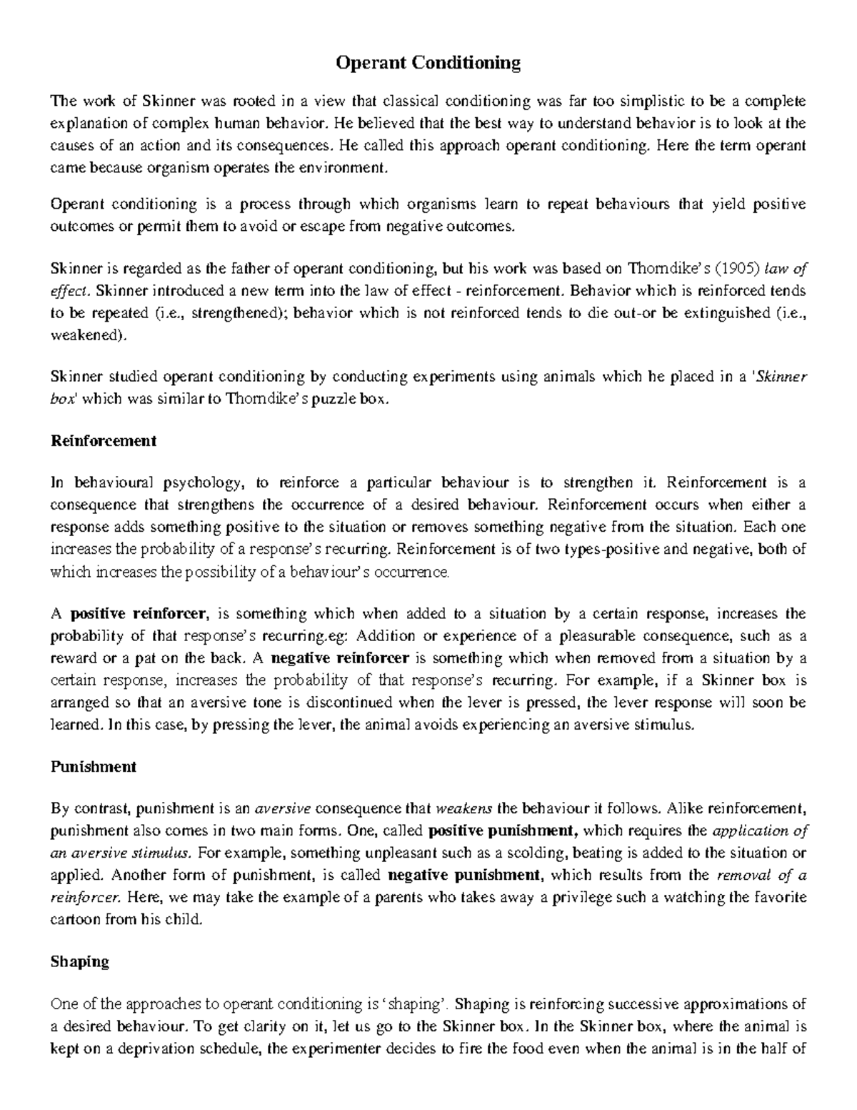 Operant Conditioning - He believed that the best way to understand behavior is to look at the ...