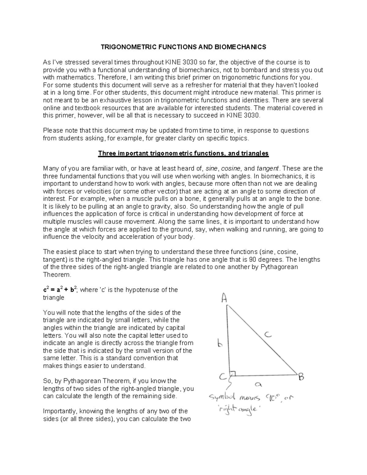 Trig primer - definitions - TRIGONOMETRIC FUNCTIONS AND BIOMECHANICS As I’ve stressed several ...