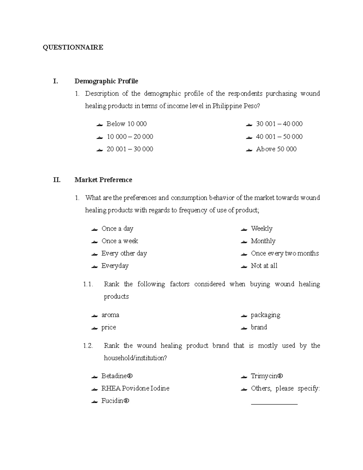 Questionnaire - QUESTIONNAIRE I. Demographic Profile 1. Description of ...
