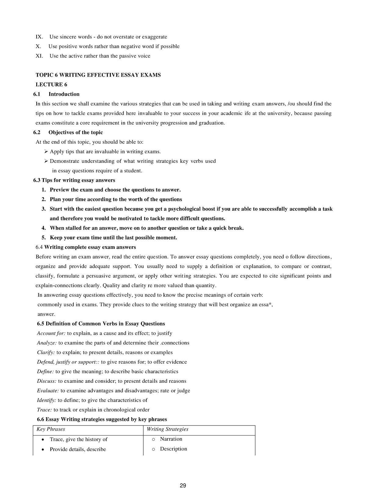 CCS 101 Module 6 - Good - 29 IX. Use sincere words - do not overstate or exaggerate X. Use ...