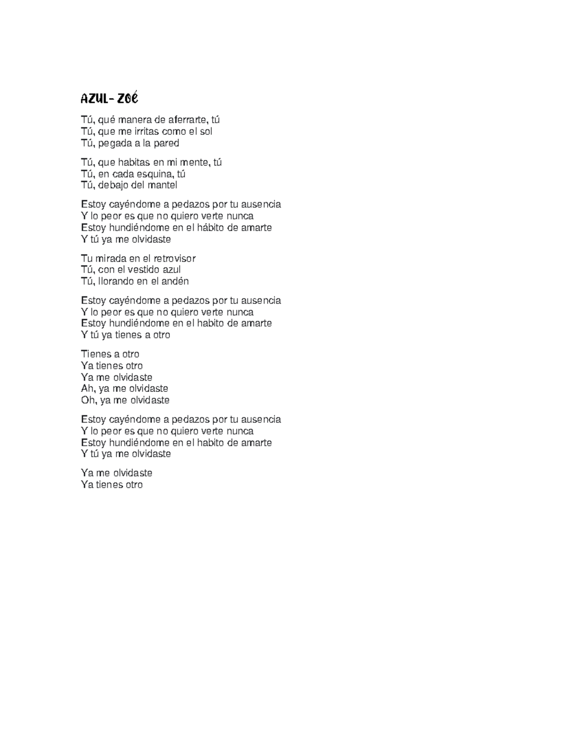 Canciones - Azul- zoé Tú, qué manera de aferrarte, tú Tú, que me ...