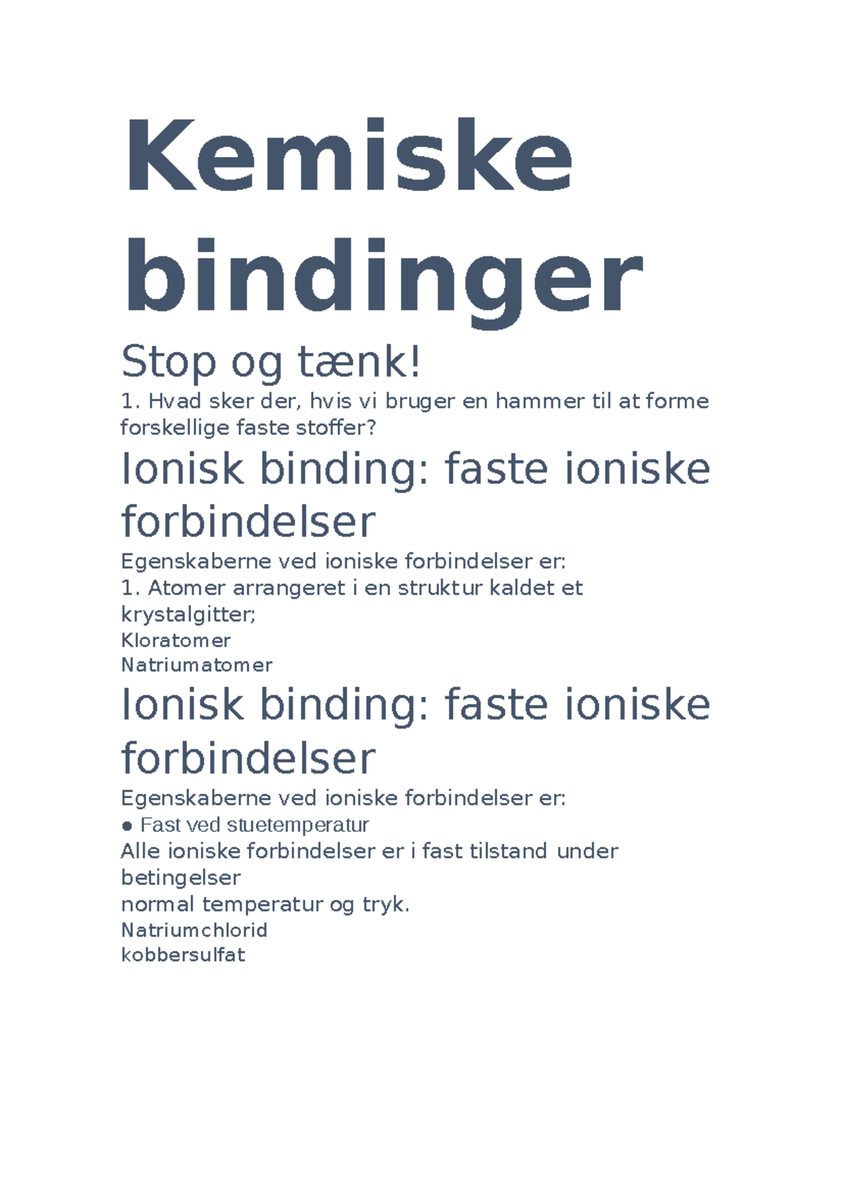 Kemiske bindinger - Kemiske bindinger Stop og tænk! Hvad sker der, hvis ...