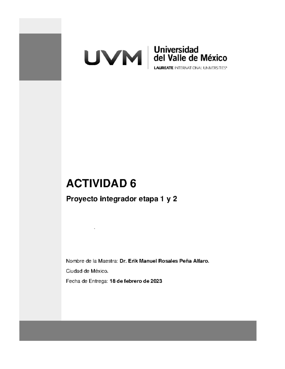 A6 Proyecto integrado etapa 2 - ACTIVIDAD 6 Proyecto integrador etapa 1 y 2 Nombres del alumno ...