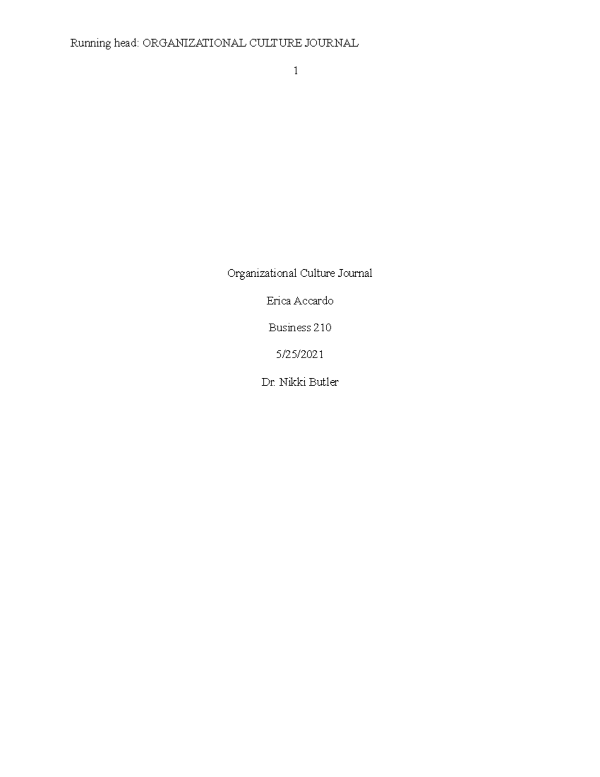 Organizational Journal - Bus 210 - Running head: ORGANIZATIONAL CULTURE ...