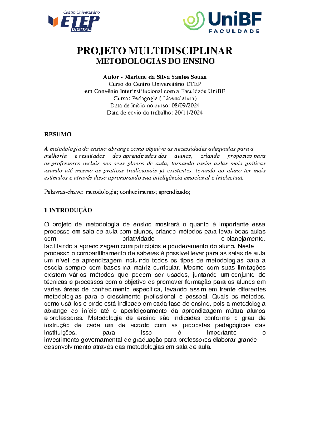 Modelo de Projeto Multidisciplinar - PROJETO MULTIDISCIPLINAR METODOLOGIAS DO ENSINO Autor ...