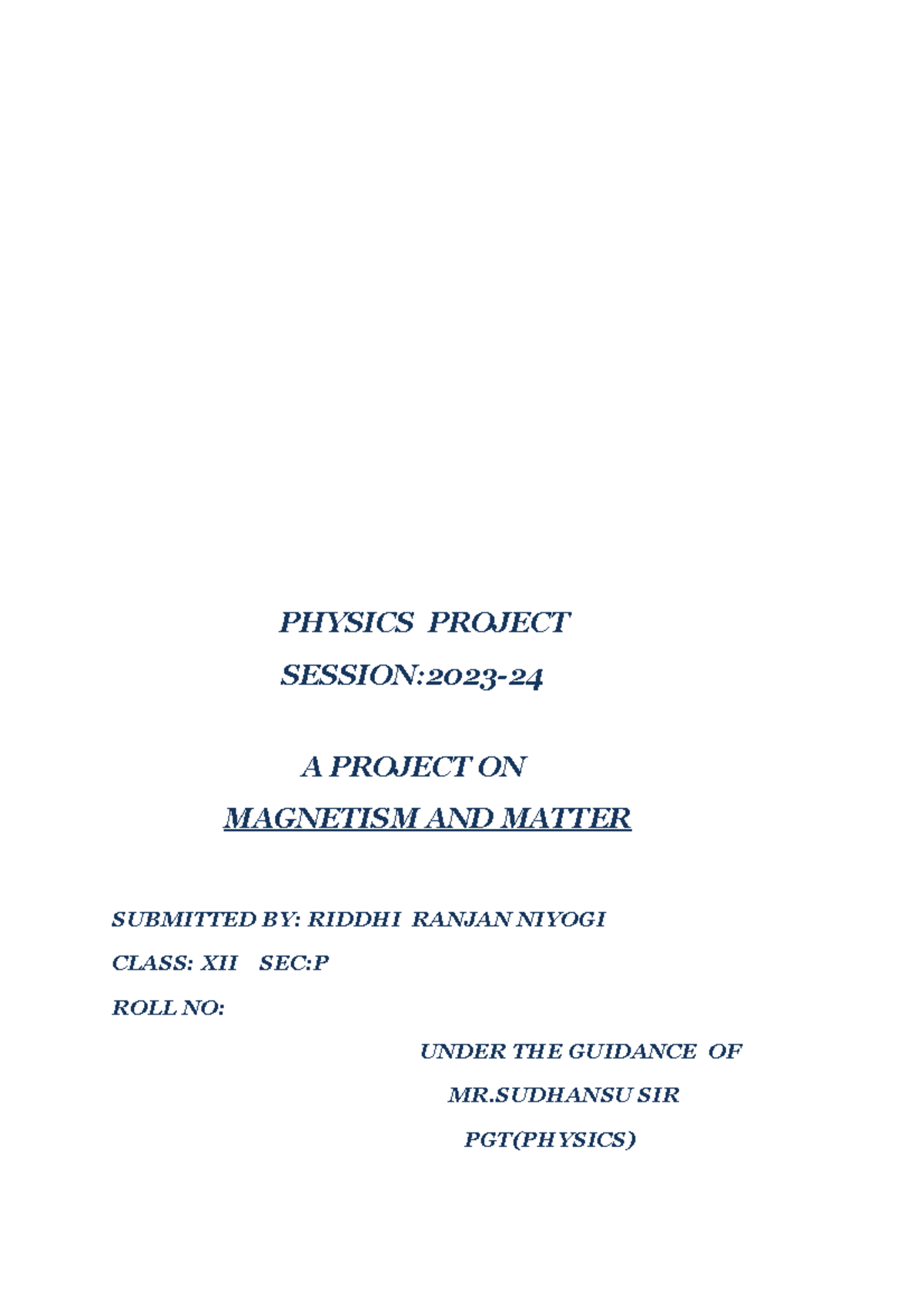 Physics Project - PHYSICS PROJECT SESSION:2023- A PROJECT ON MAGNETISM AND MATTER ...