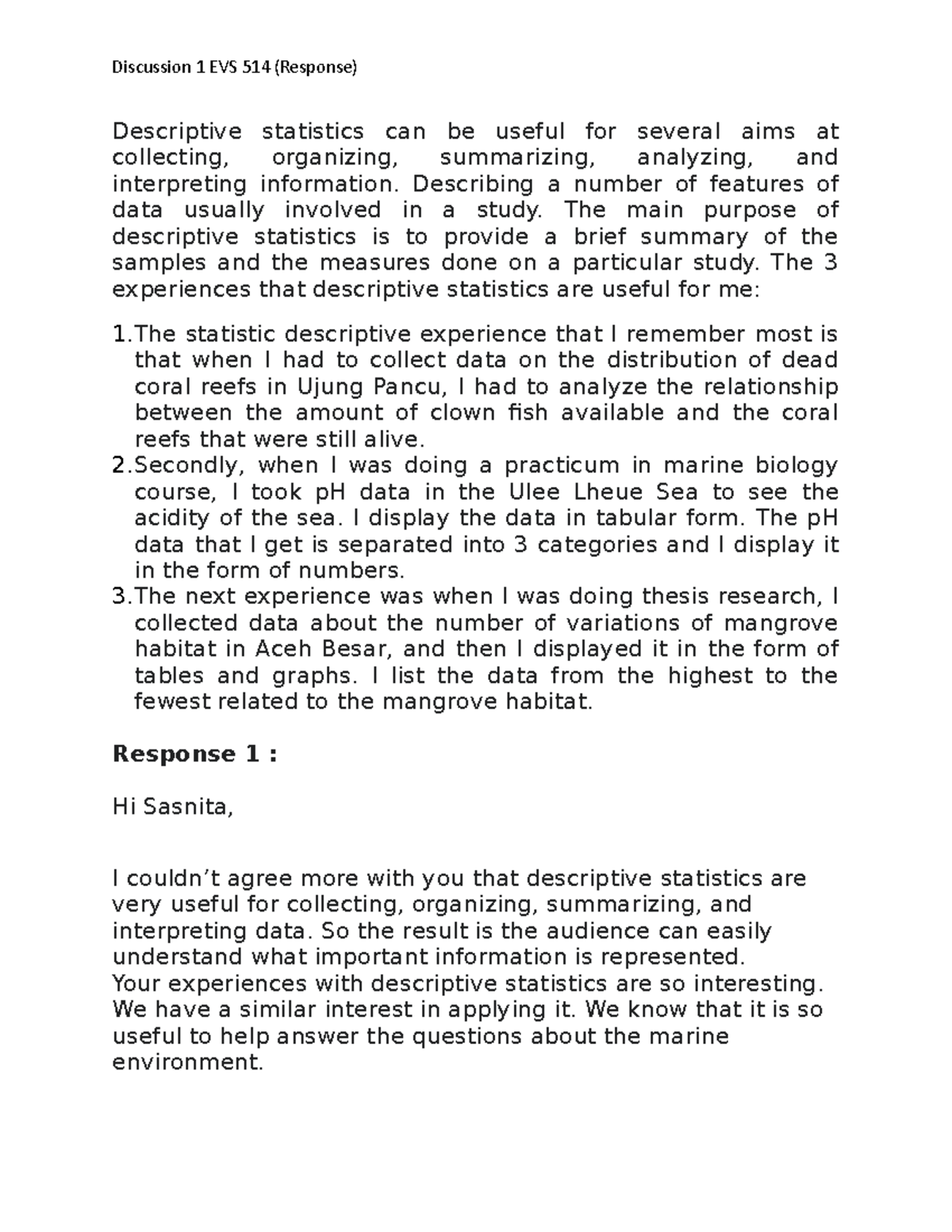 Discussion 1 Response 2 - Discussion 1 EVS 514 (Response) Descriptive ...