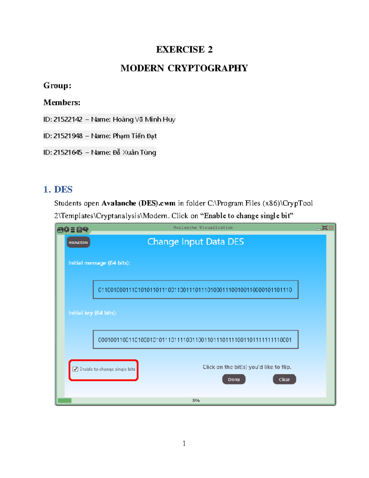 Group 13 Sym Crypt - Giới thiệu - EXERCISE 2 MODERN CRYPTOGRAPHY Group: Members: ID: 21522142 ...