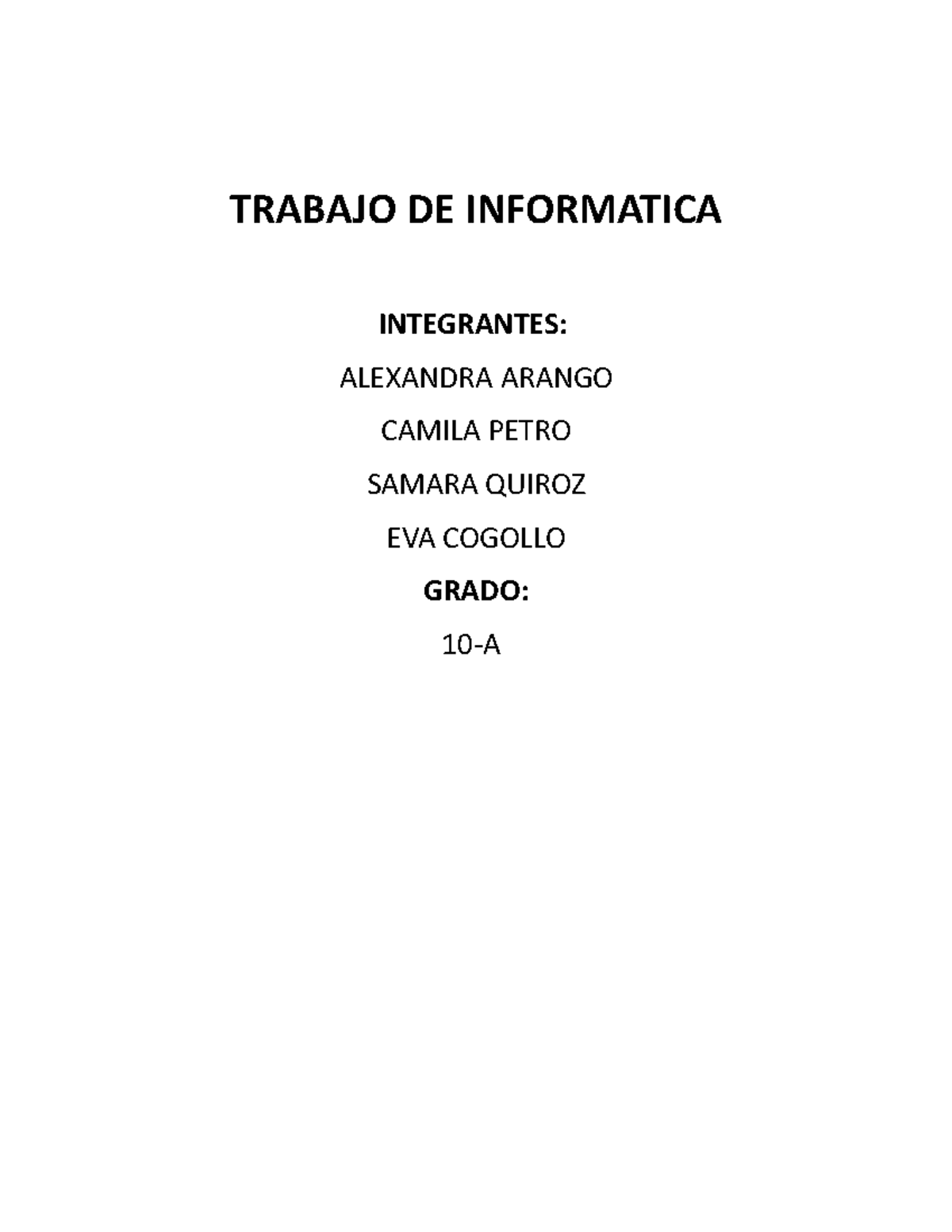 Trabajo DE Informatica - TRABAJO DE INFORMATICA INTEGRANTES: ALEXANDRA ...