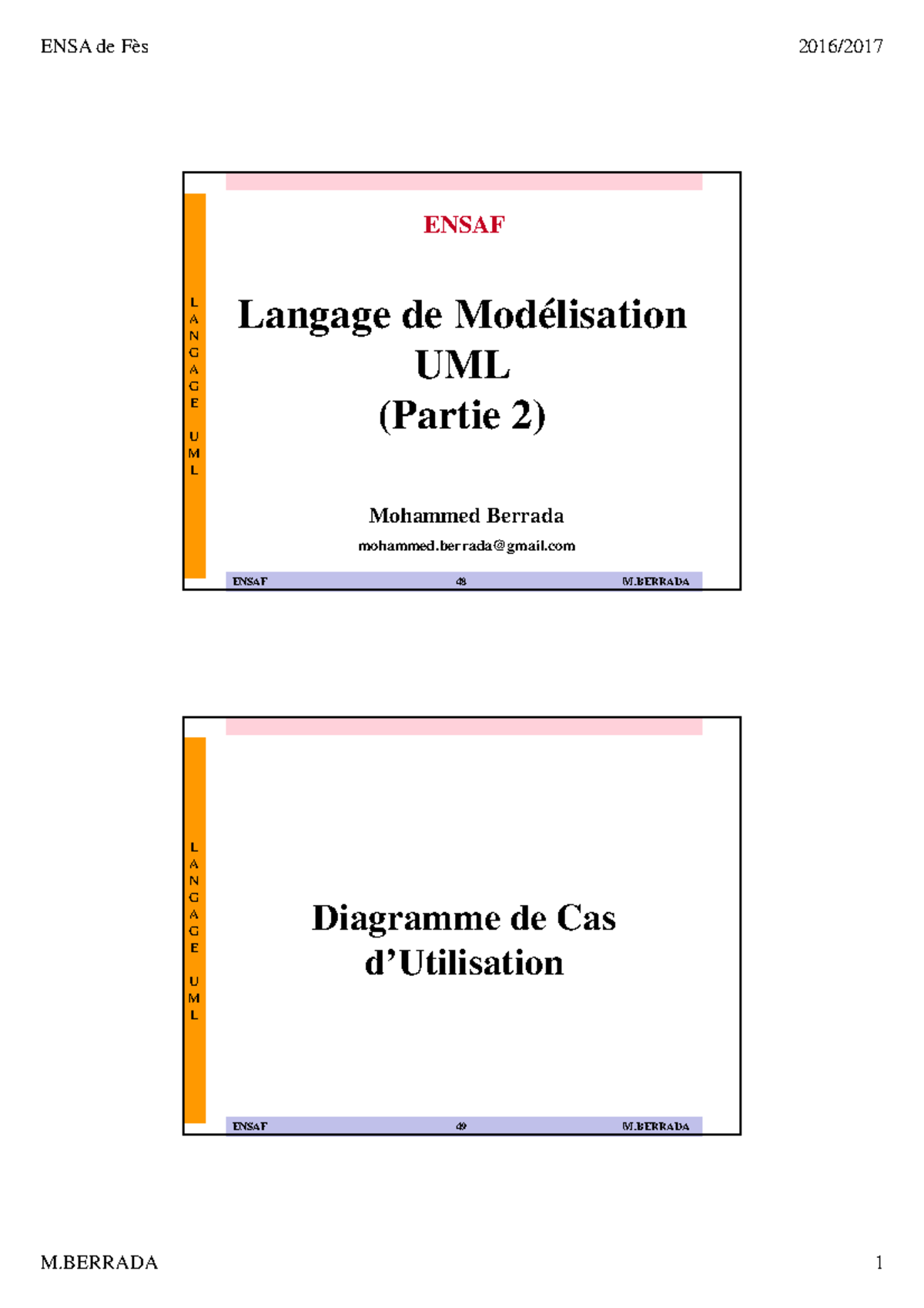 UML Mon Cours 16 17 [partie 2] - L A N G A G E U M L ENSAF 48 M Langage ...