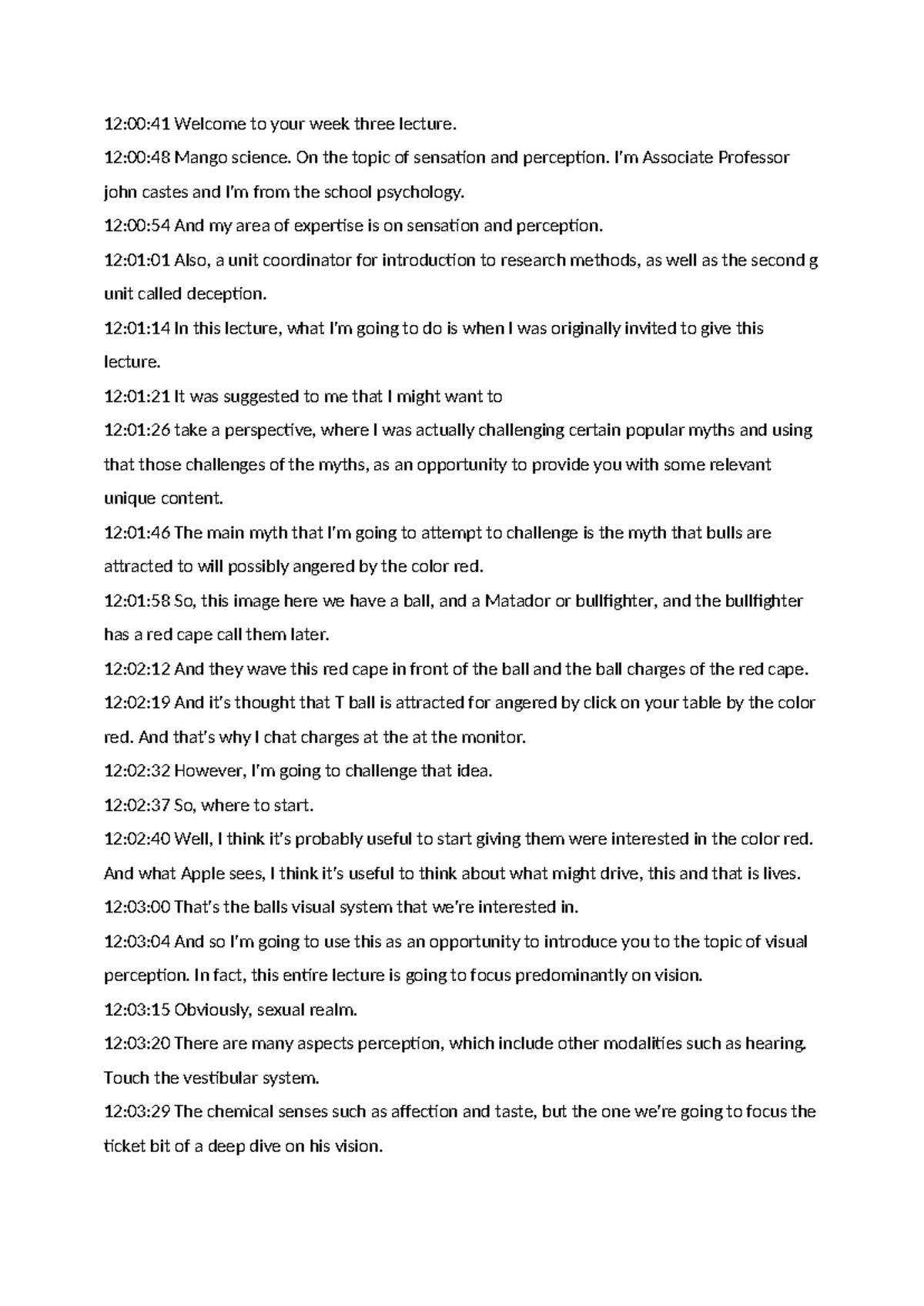 LEC Sensation Perception Transcript - 12:00:41 Welcome to your week three lecture. 12:00:48 ...