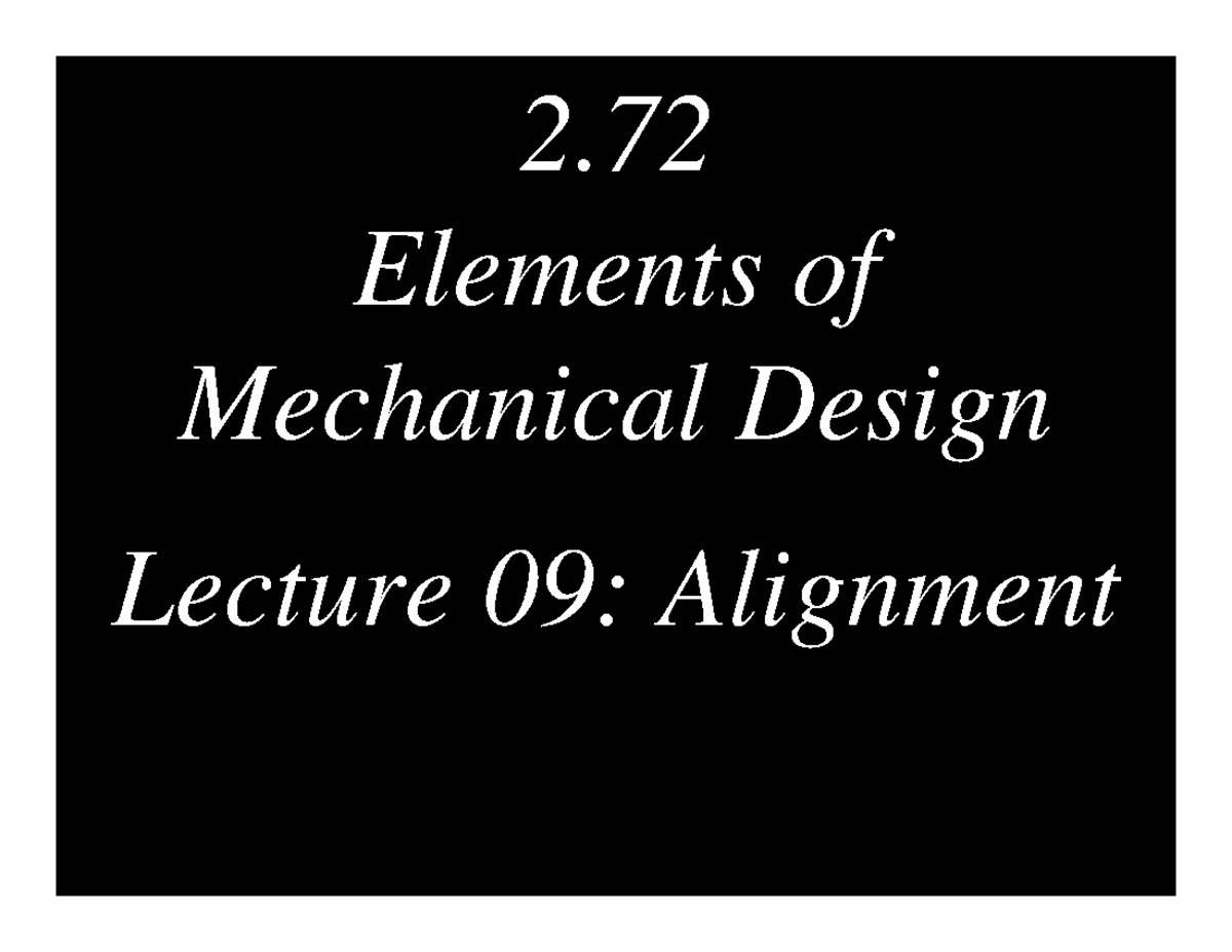 Elements of Mechanical Design-MIT Lec09 Alignment - 2. Elements of ...