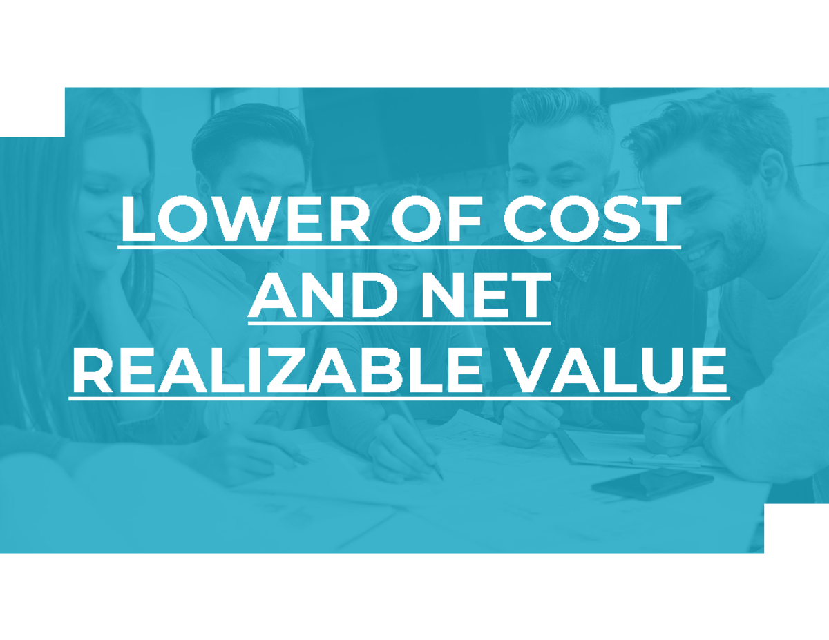 7. Lower of Cost and Net Realizable Value - LOWER OF COST AND NET ...