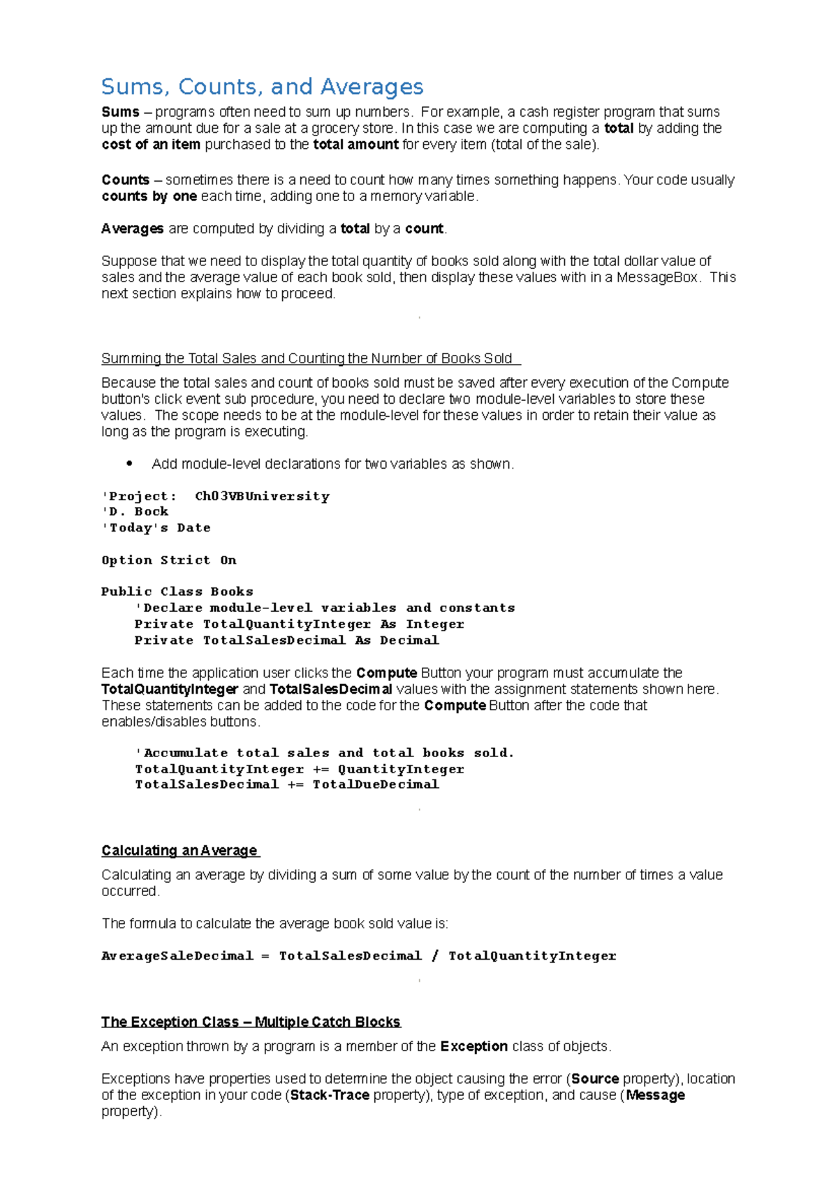 Sums, Counts, and Averages - For example, a cash register program that sums up the amount due ...