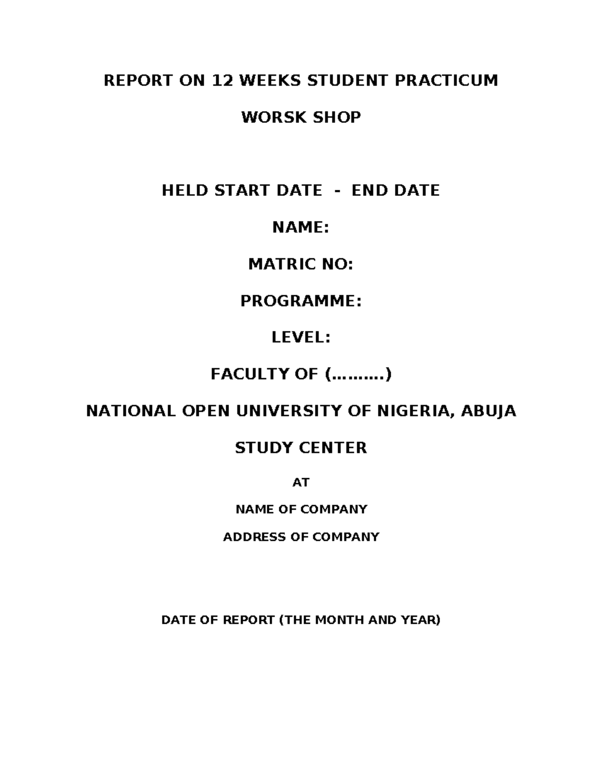 Practium report - REPORT ON 12 WEEKS STUDENT PRACTICUM WORSK SHOP HELD START DATE - END DATE ...
