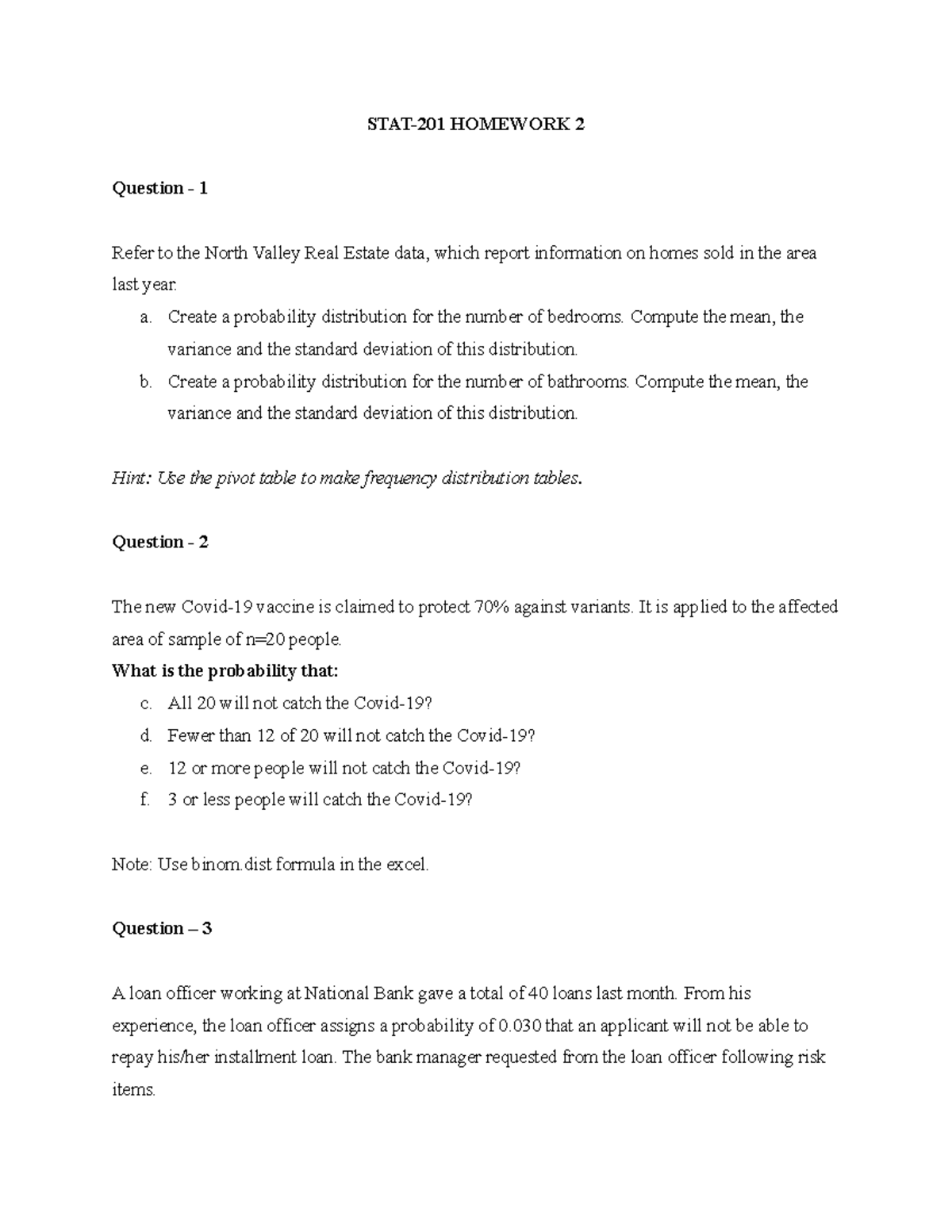 Homework Assignment-2 - STAT-201 HOMEWORK 2 Question - 1 Refer to the North Valley Real Estate ...