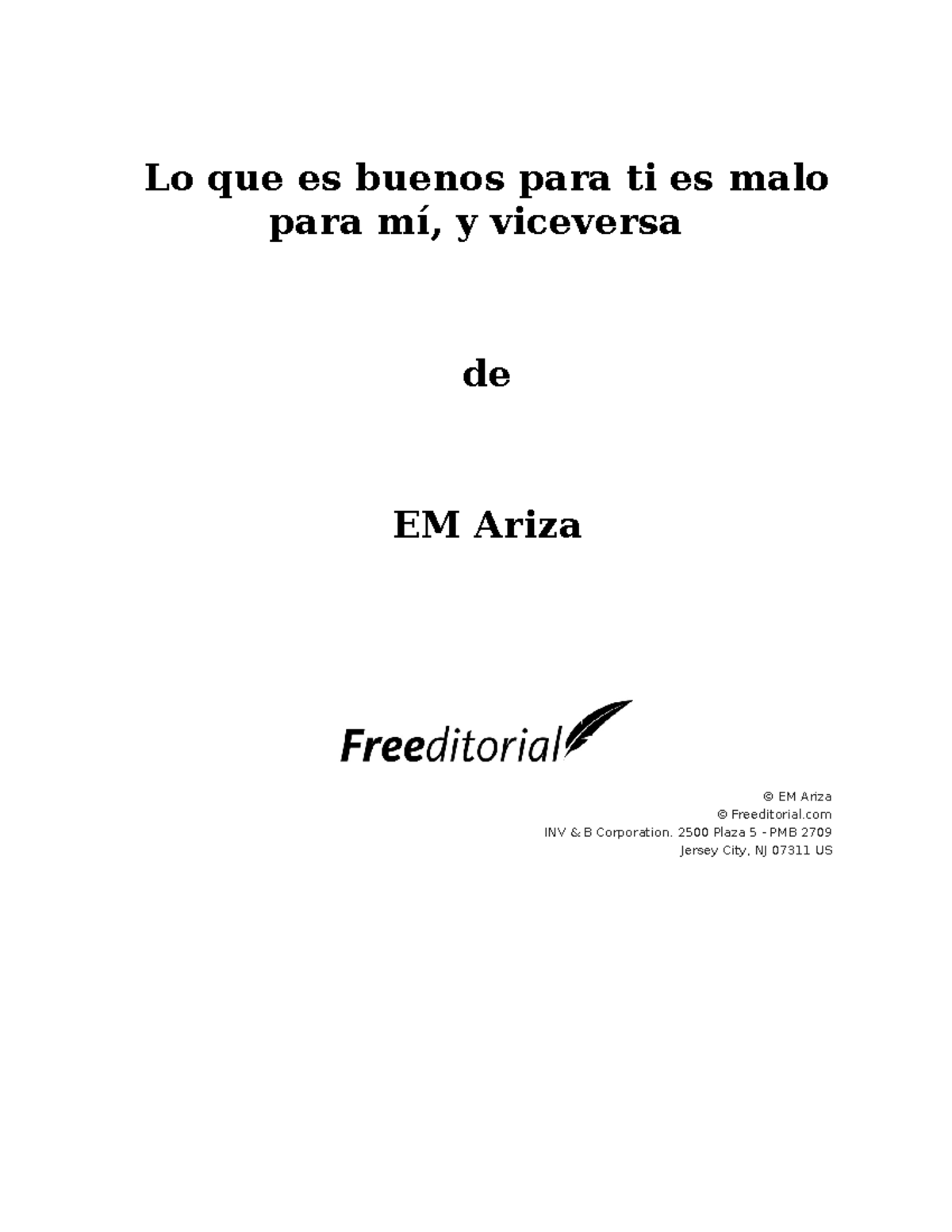 Lo que es bueno para ti es malo para mi y viceversa - Lo que es buenos ...