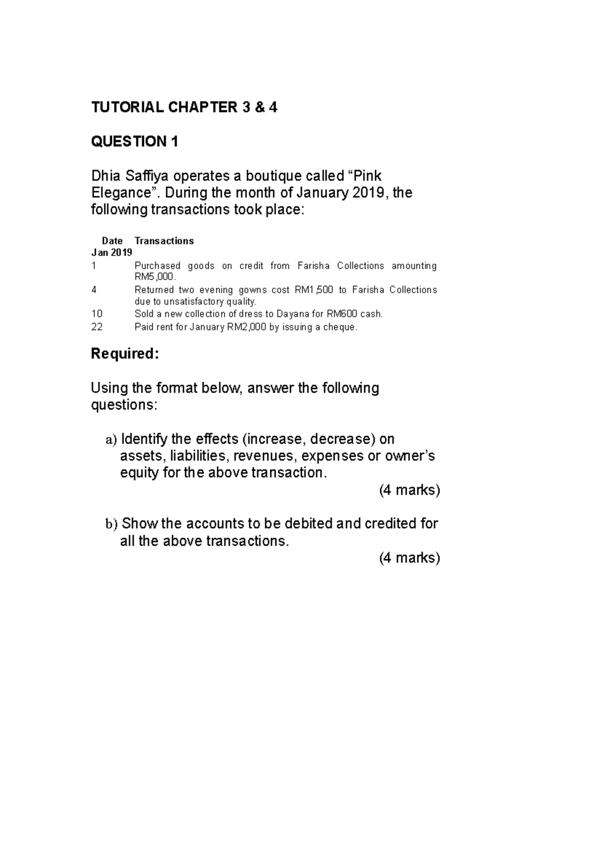 Tutorial Chapter 3 4 - TUTORIAL CHAPTER 3 & 4 QUESTION 1 Dhia Saffiya ...
