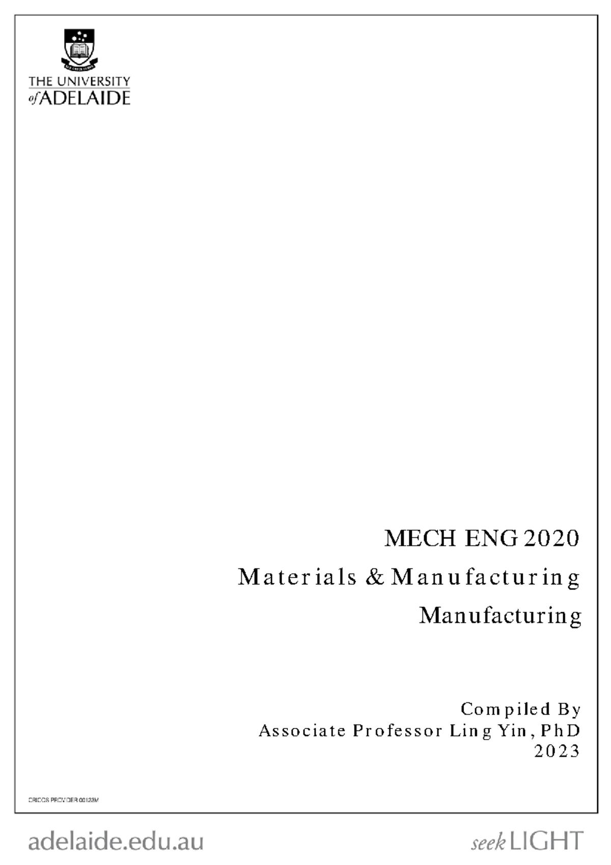Manufacturing notes - MECH ENG 20 20 Mate rials & Man u factu rin g ...