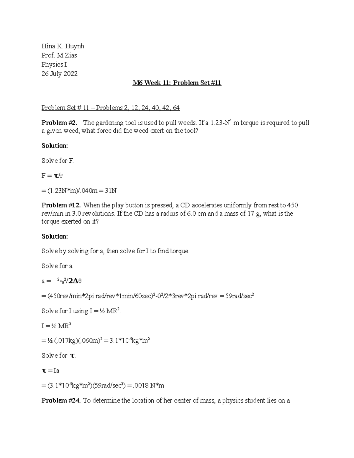 M6 Week 11 Problem Set #11 - Hina K. Huynh Prof. M Zias Physics I 26 July 2022 M6 Week 11 ...