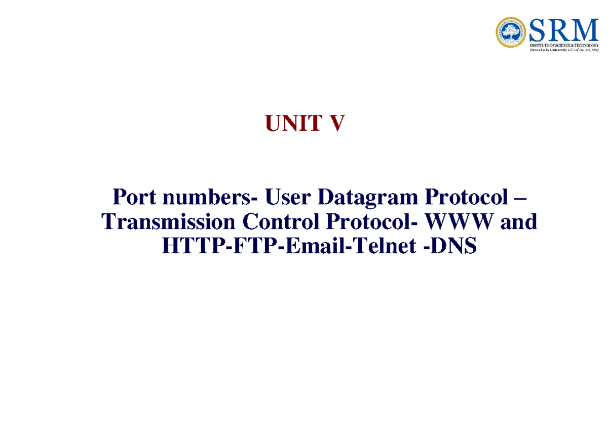 CN UNIT 5 - udp and tcp concepts - UNIT V Port numbers- User Datagram Protocol – Transmission ...