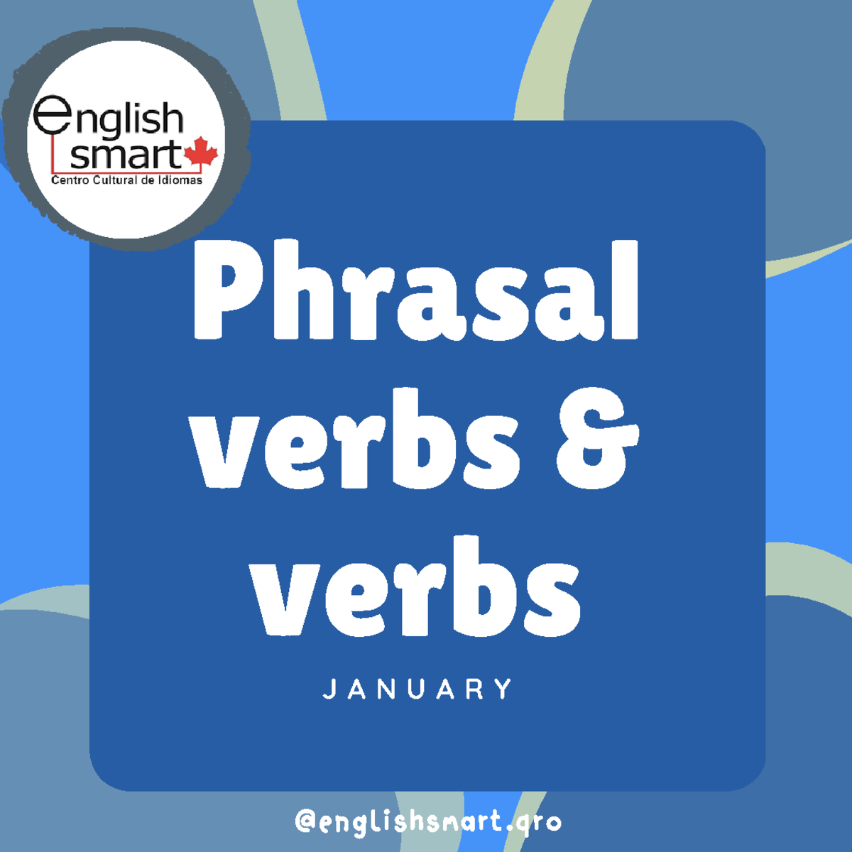 January Phrasal verbs and verbs - Phrasal verbs & verbs J A N U A R Y ...