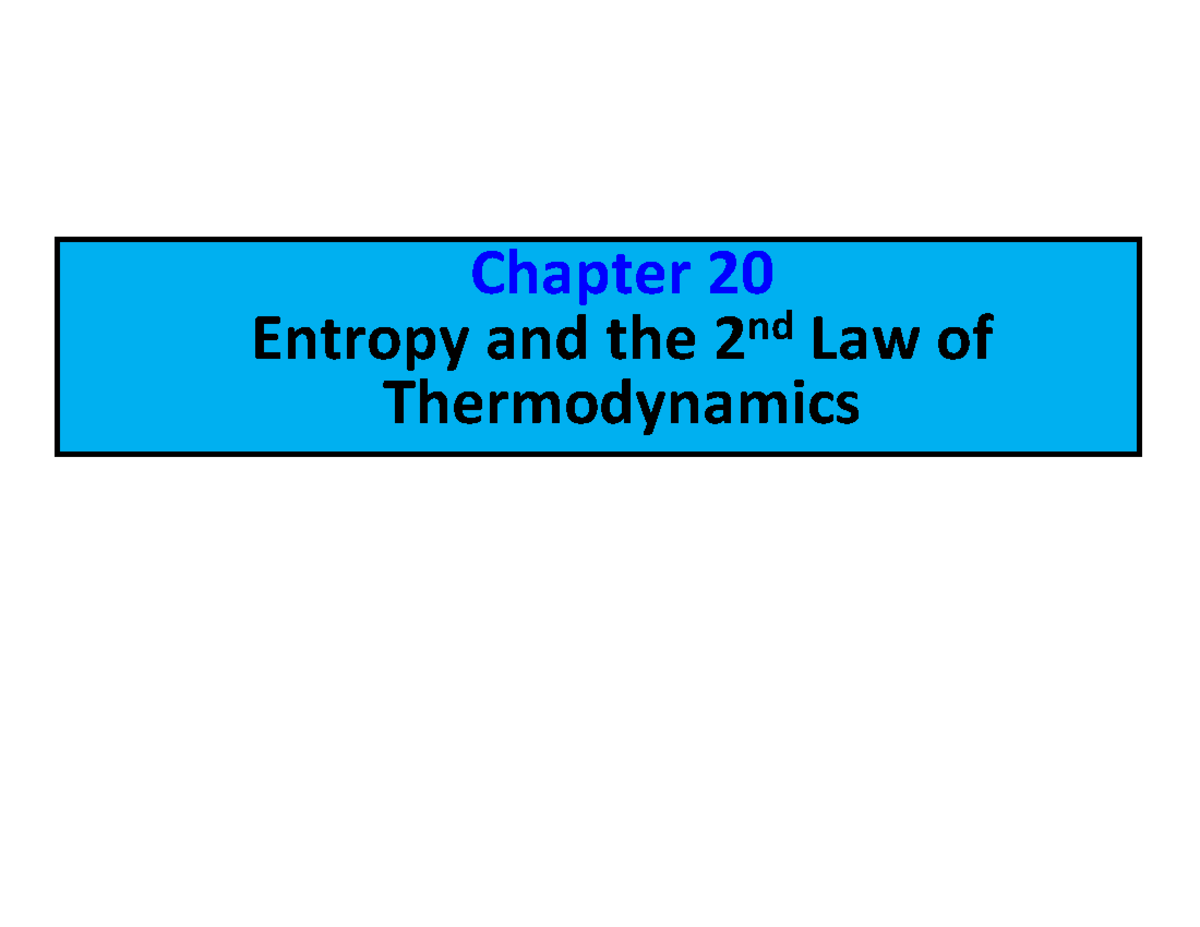 Week3 Ch20 Lecture - Chapter 20 Entropy and the 2nd Law of ...